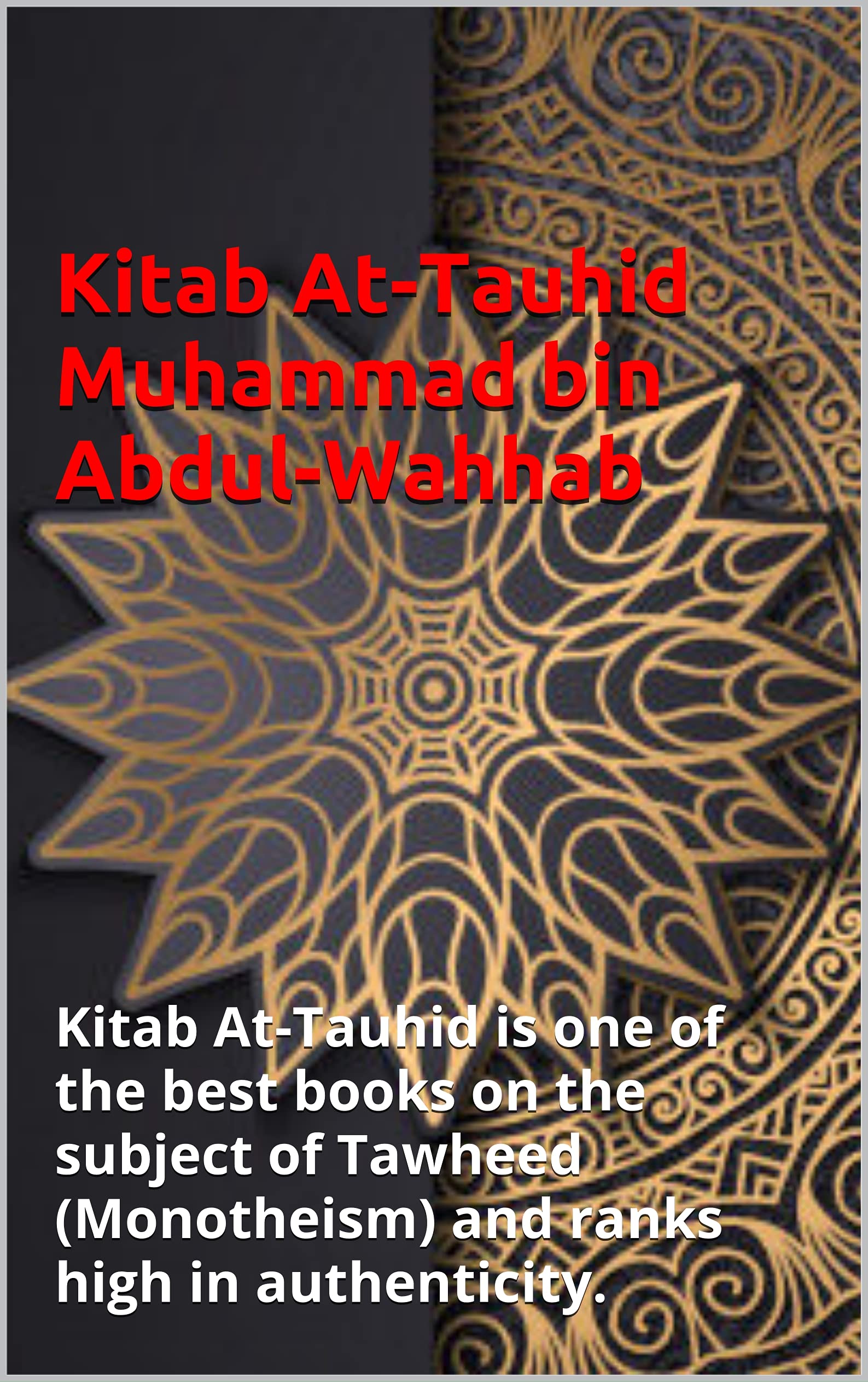 Kitab At-Tauhid Muhammad bin Abdul-Wahhab: Kitab At-Tauhid is one of ...