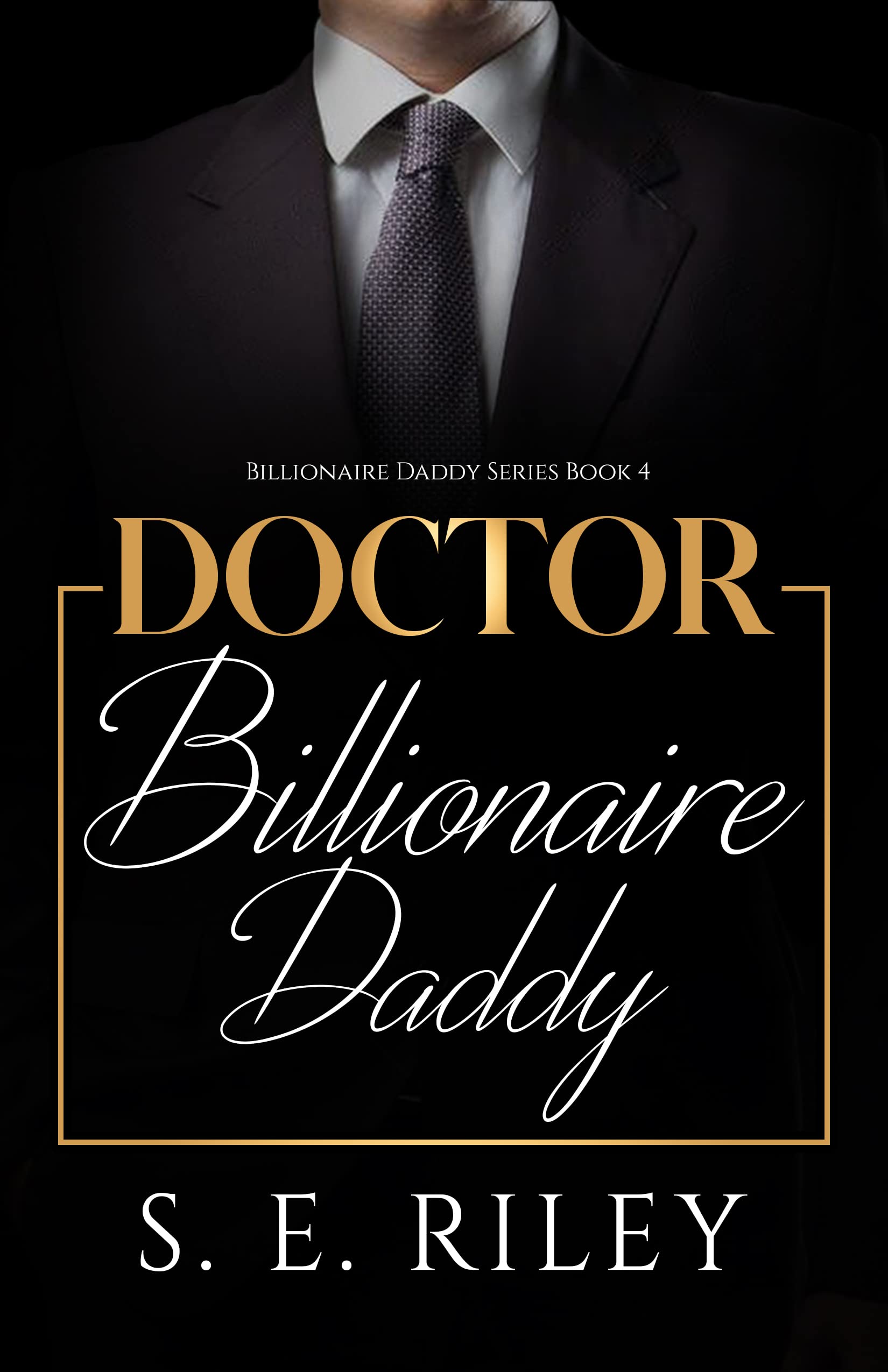Doctor Billionaire Daddy (Billionaire Daddy #4) by S.E. Riley | Goodreads
