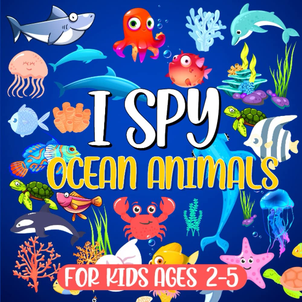 I Spy Ocean Animals Book For Kids Ages 2-5: Fun Alphabet And Sea Life ...