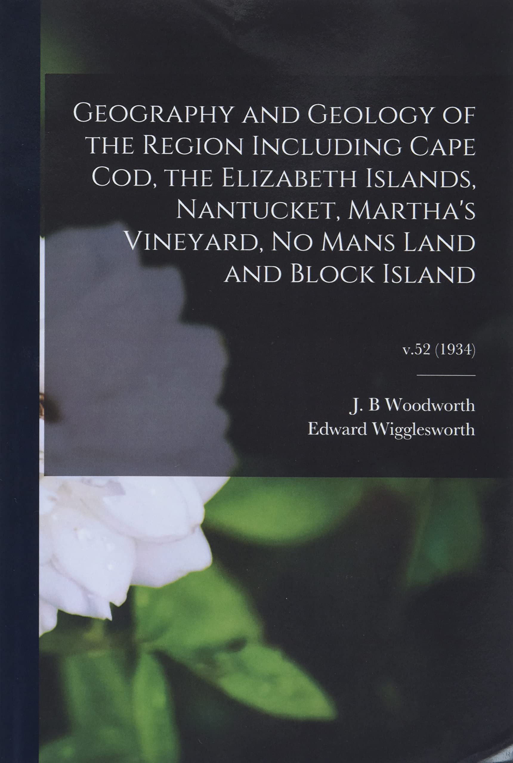 Geography and Geology of the Region Including Cape Cod, the Elizabeth ...