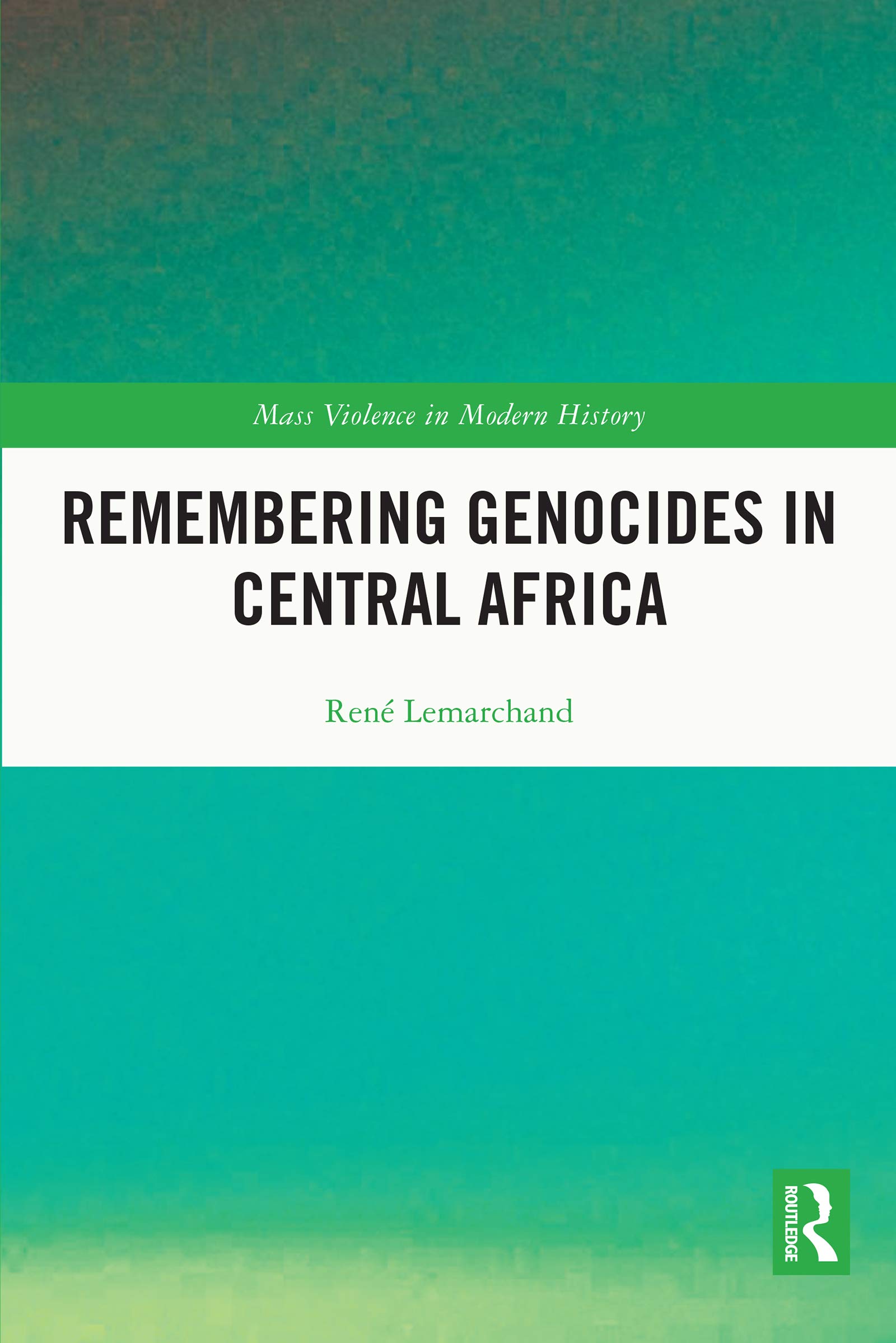 Remembering Genocides in Central Africa by René Lemarchand | Goodreads