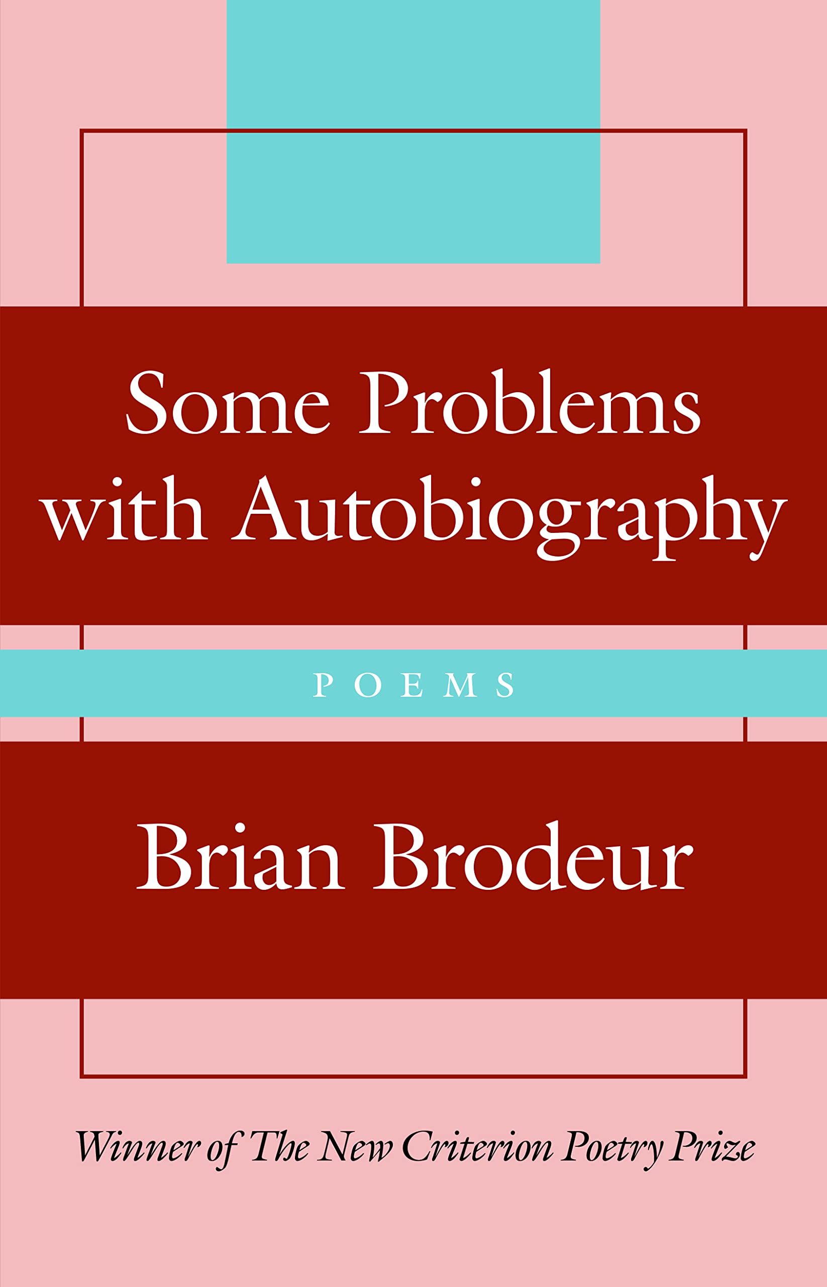 Some Problems with Autobiography by Brian Brodeur | Goodreads