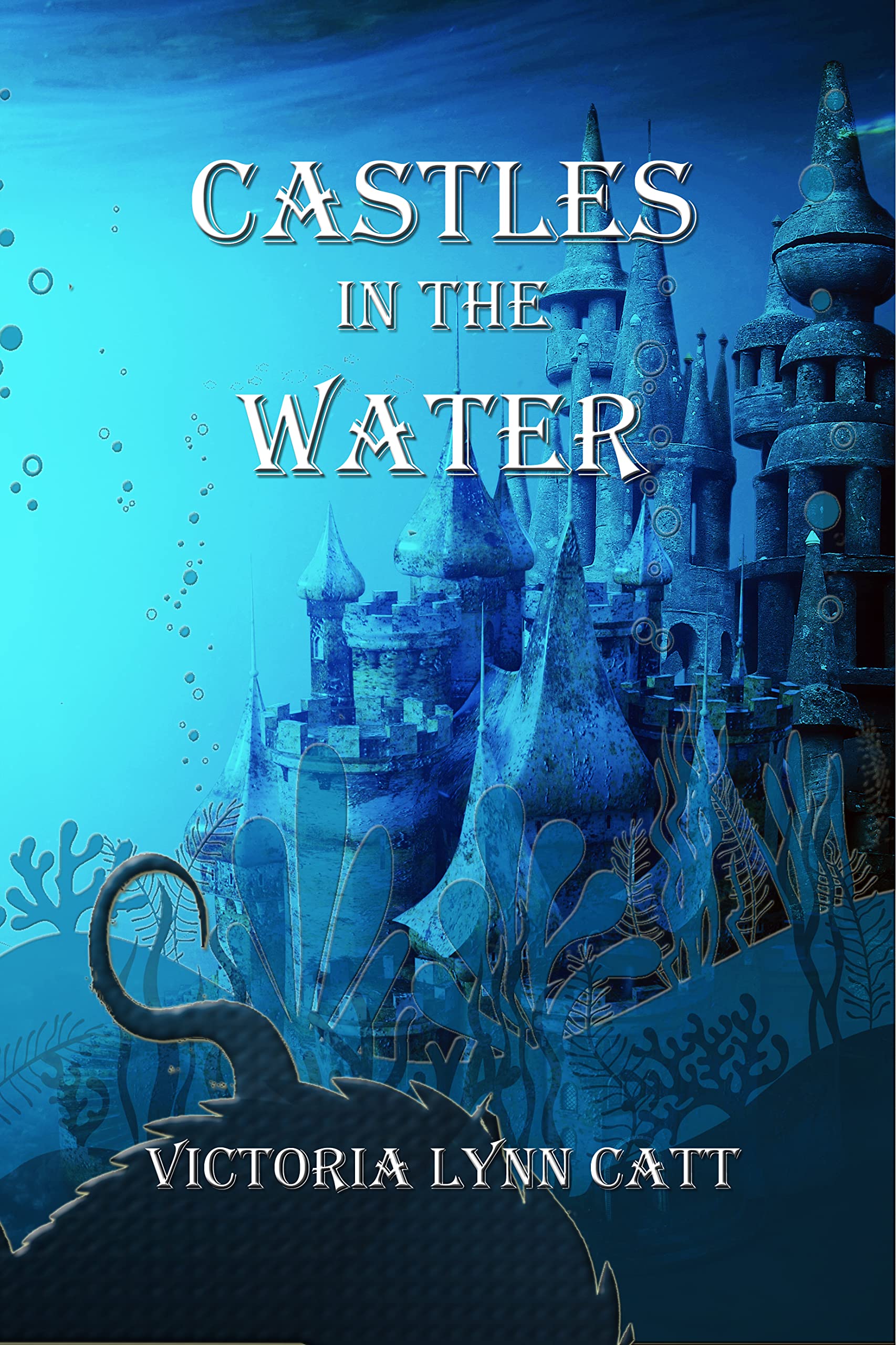 Castles in the Water by Victoria Lynn Catt | Goodreads