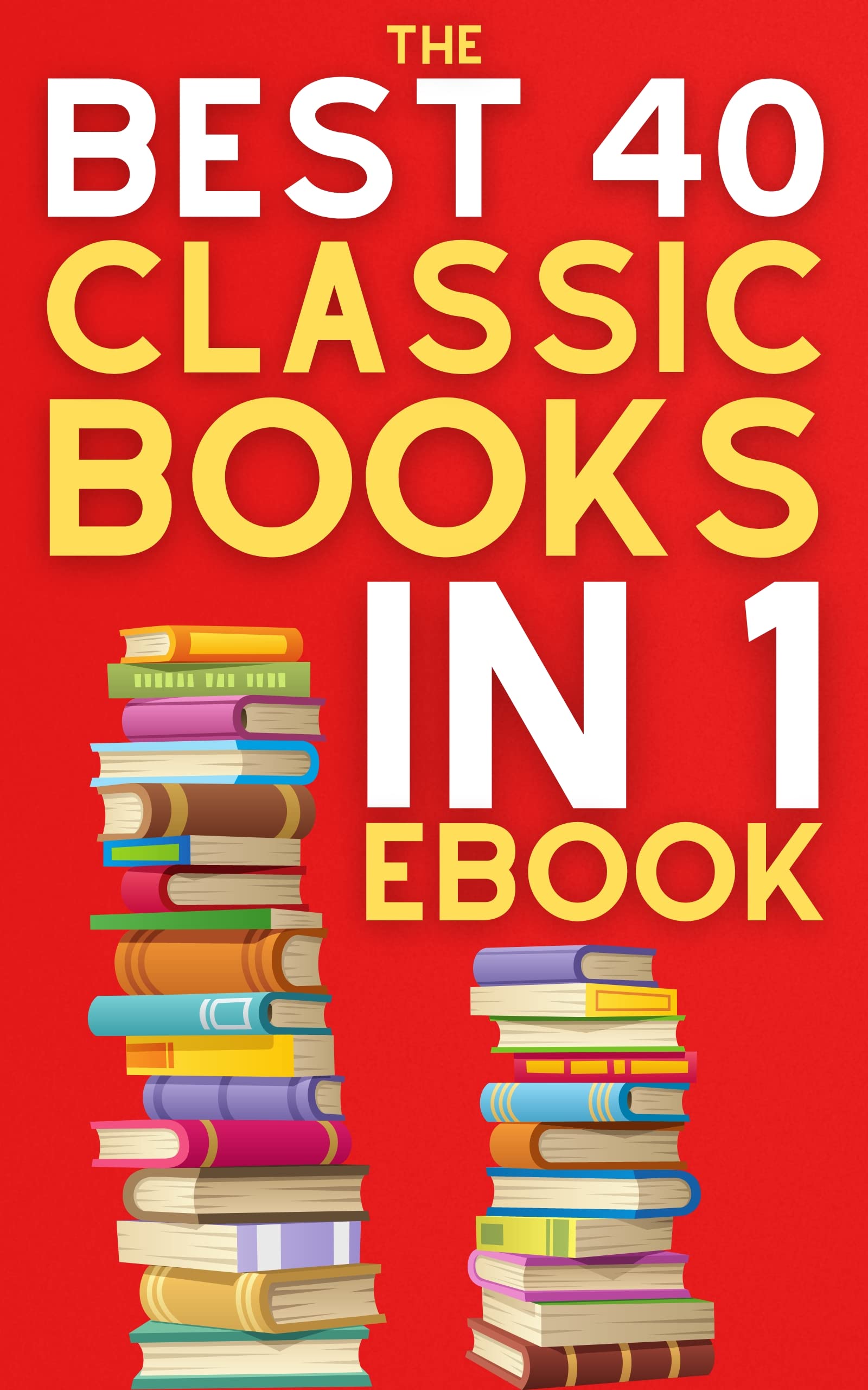 The Best 40 Classic Books in 1 Ebook: Austen, Carroll, Dickens ...