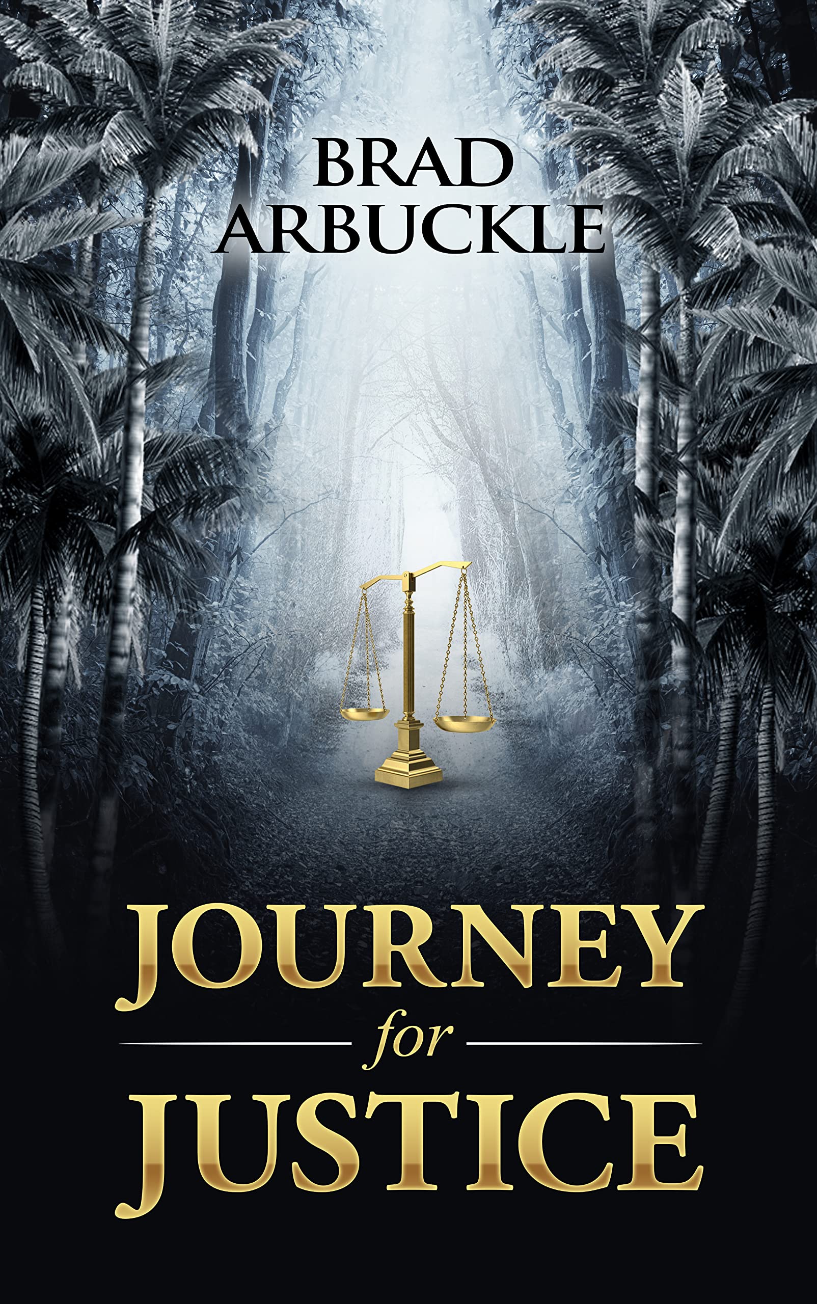 Journey for Justice by Brad Arbuckle | Goodreads