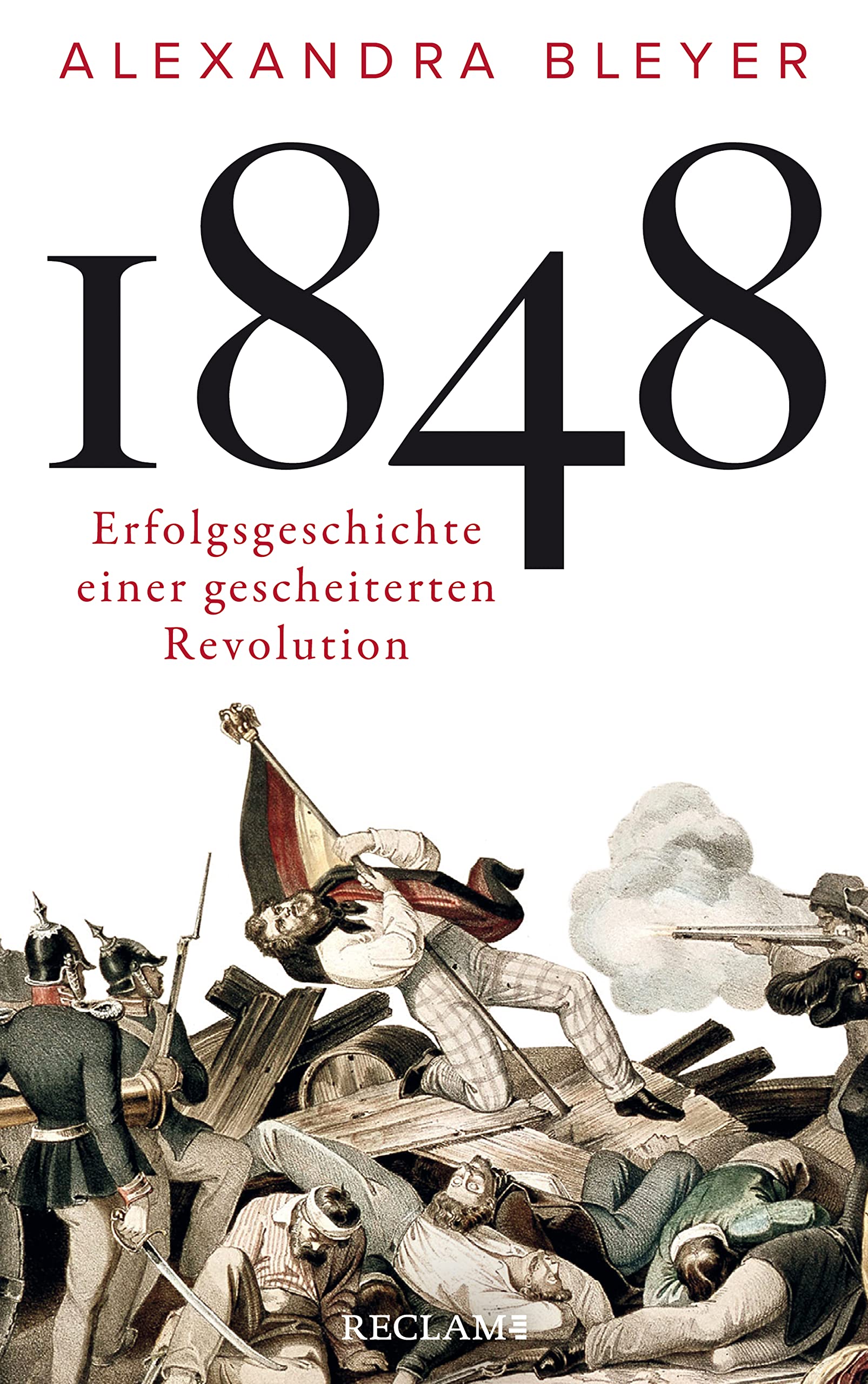 1848: Erfolgsgeschichte einer gescheiterten Revolution by Alexandra ...