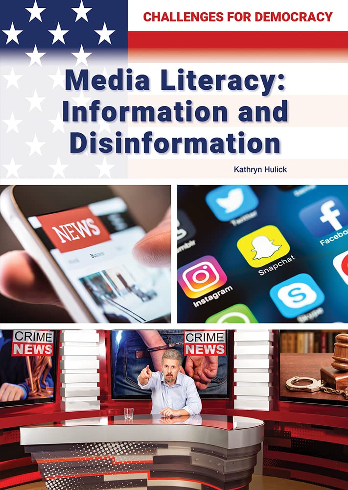 Media Literacy: Information and Disinformation by Kathryn Hulick ...