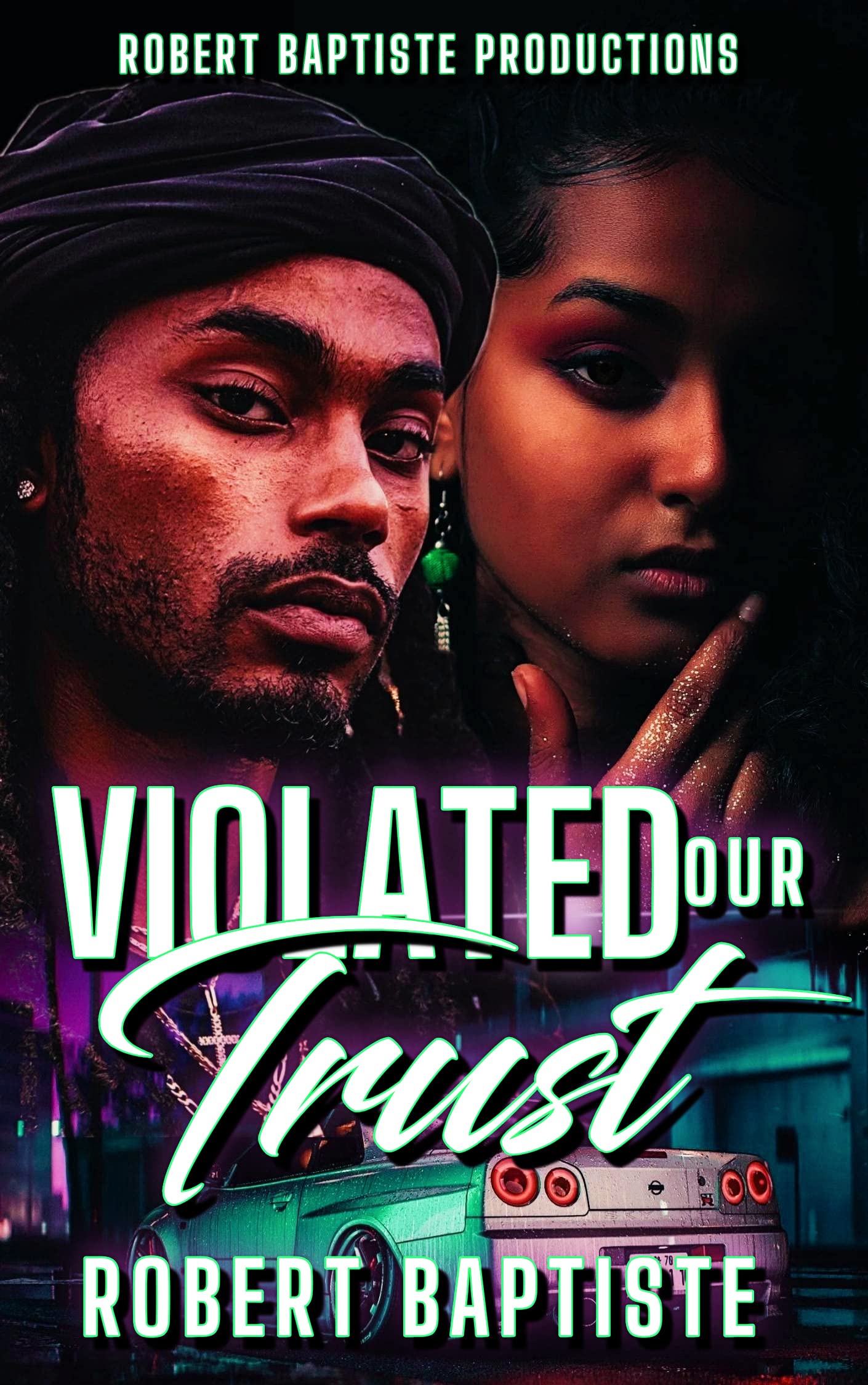 VIOLATED OUR TRUST by Robert Baptiste | Goodreads