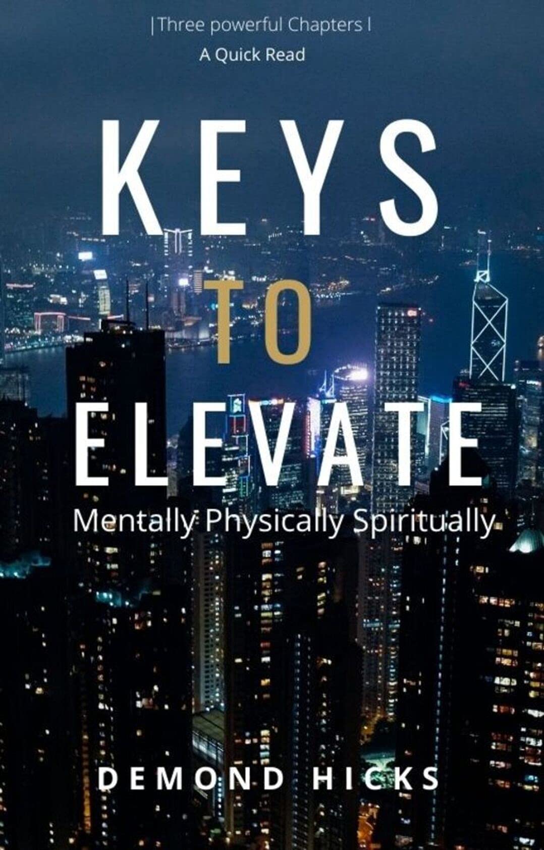 Keys to Elevate by Demond Hicks | Goodreads