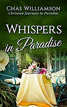 Whispers in Paradise (Paradise, #1) by Chas Williamson | Goodreads