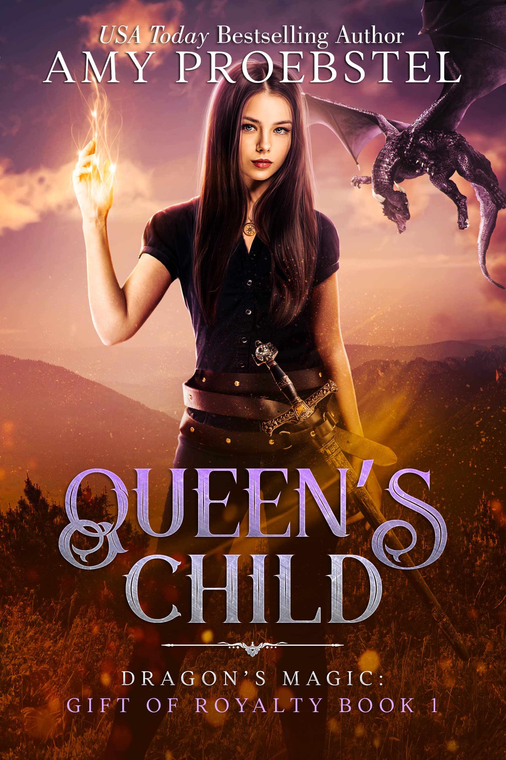 Queen’s Child: Dragon’s Magic: Gift of Royalty Book 1 (An Epic Fantasy ...