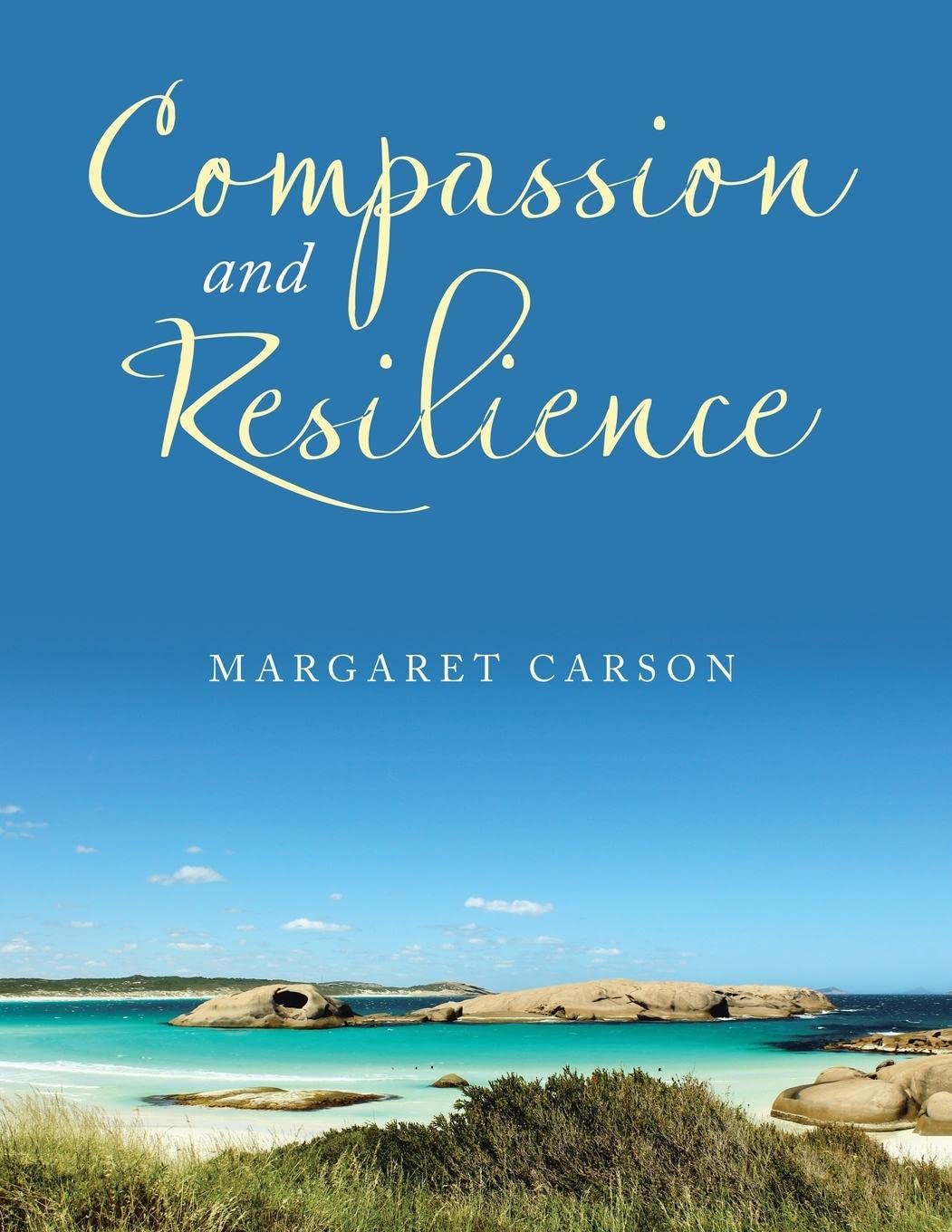 Compassion and Resilience by Margaret Carson | Goodreads