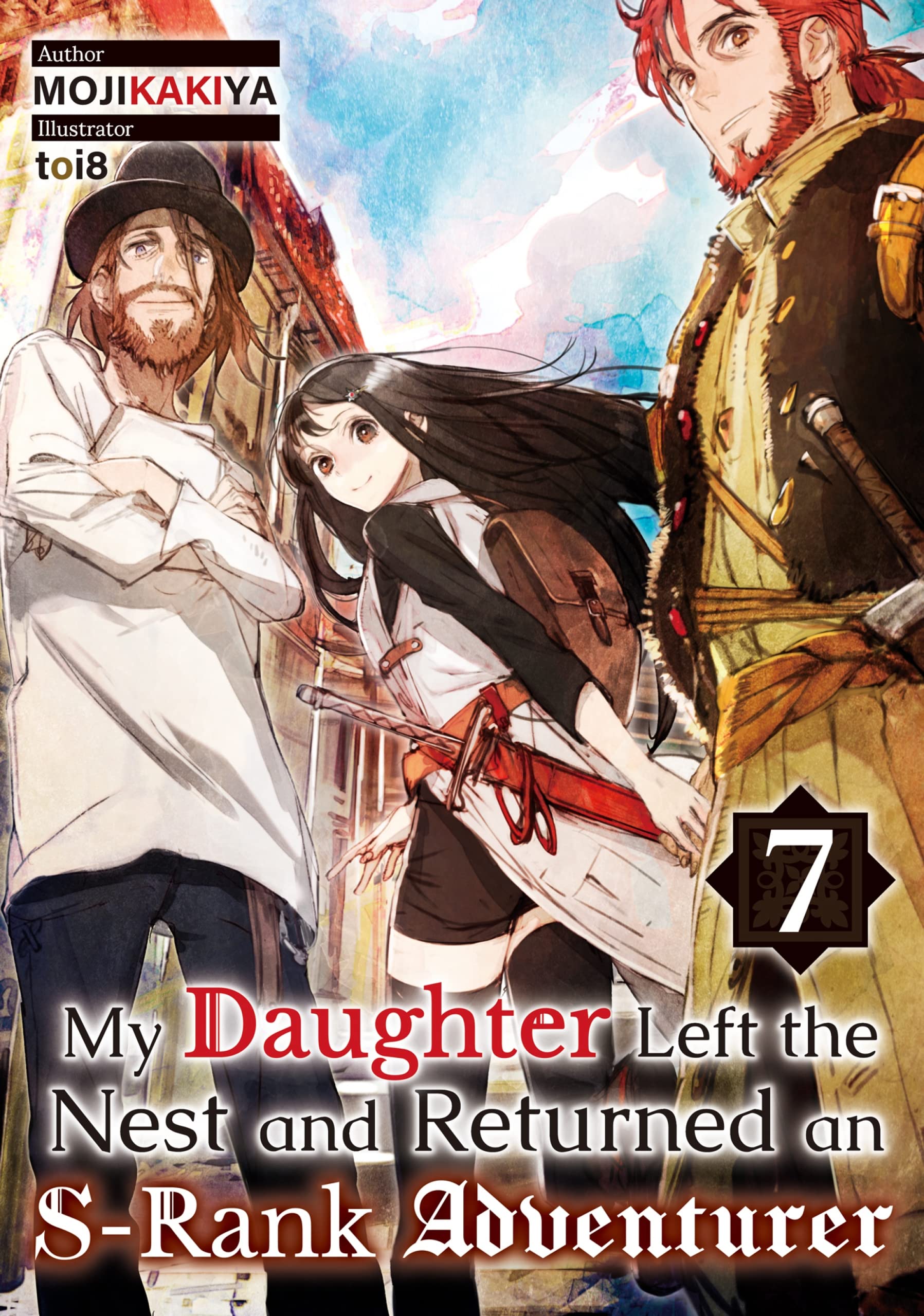 My Daughter Left the Nest and Returned an S-Rank Adventurer: Volume 7 by MOJIKAKIYA | Goodreads