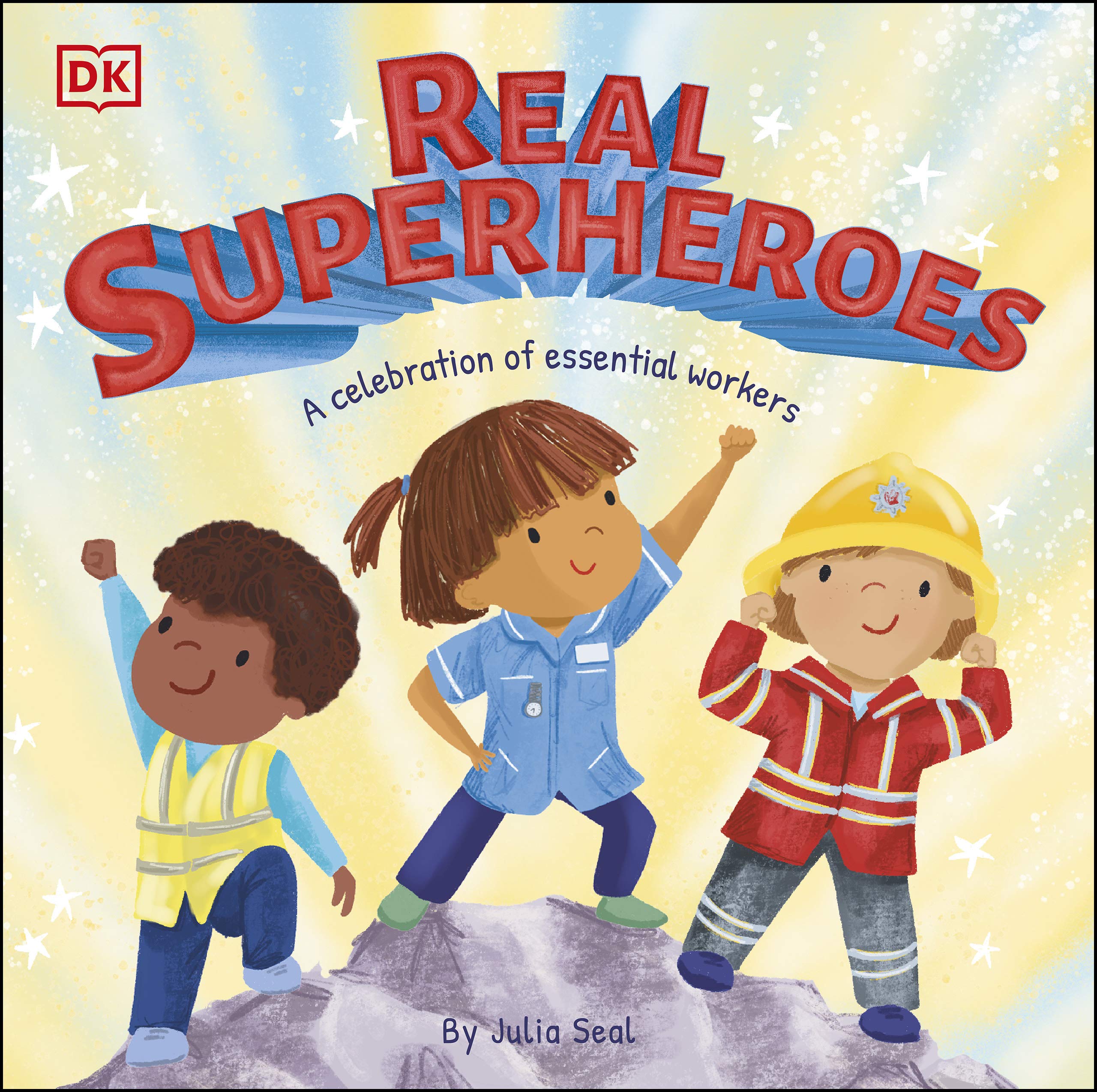 Real Superheroes (Understanding the Pandemic for Kids) by Julia Seal ...