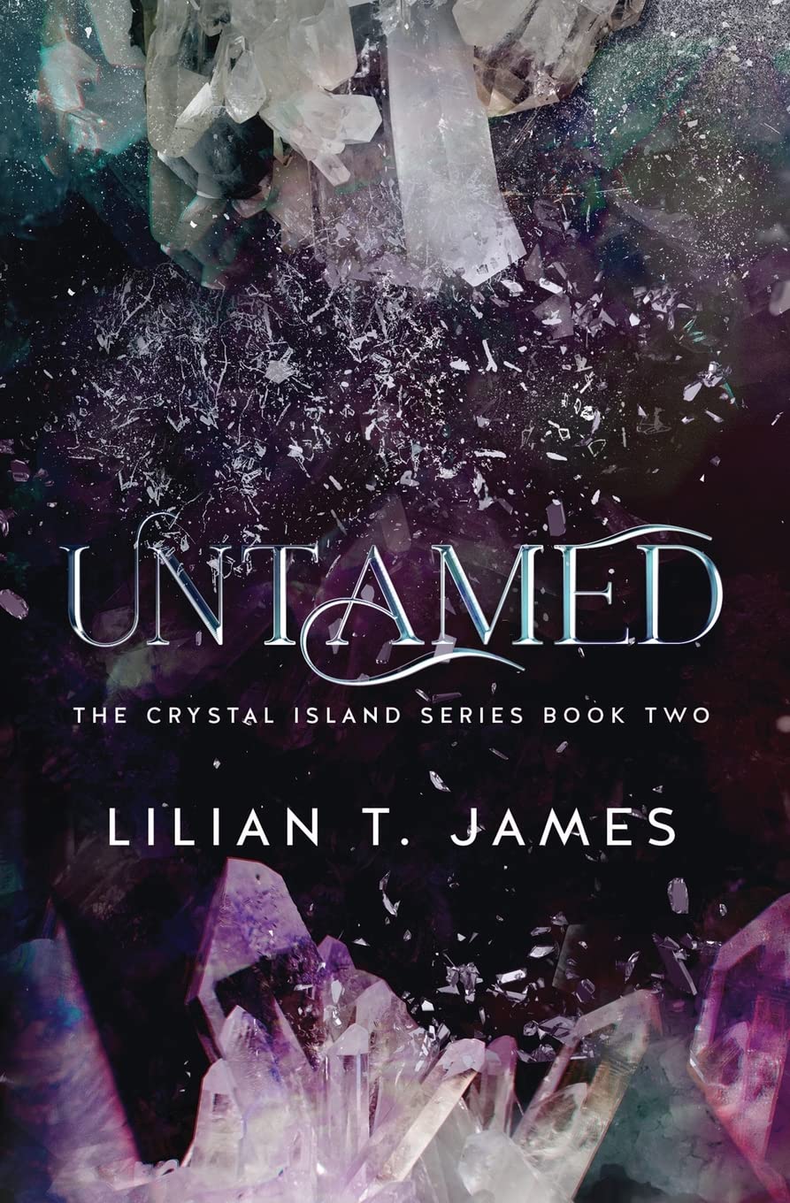 Untamed (The Crystal Island) by Lilian T. James | Goodreads