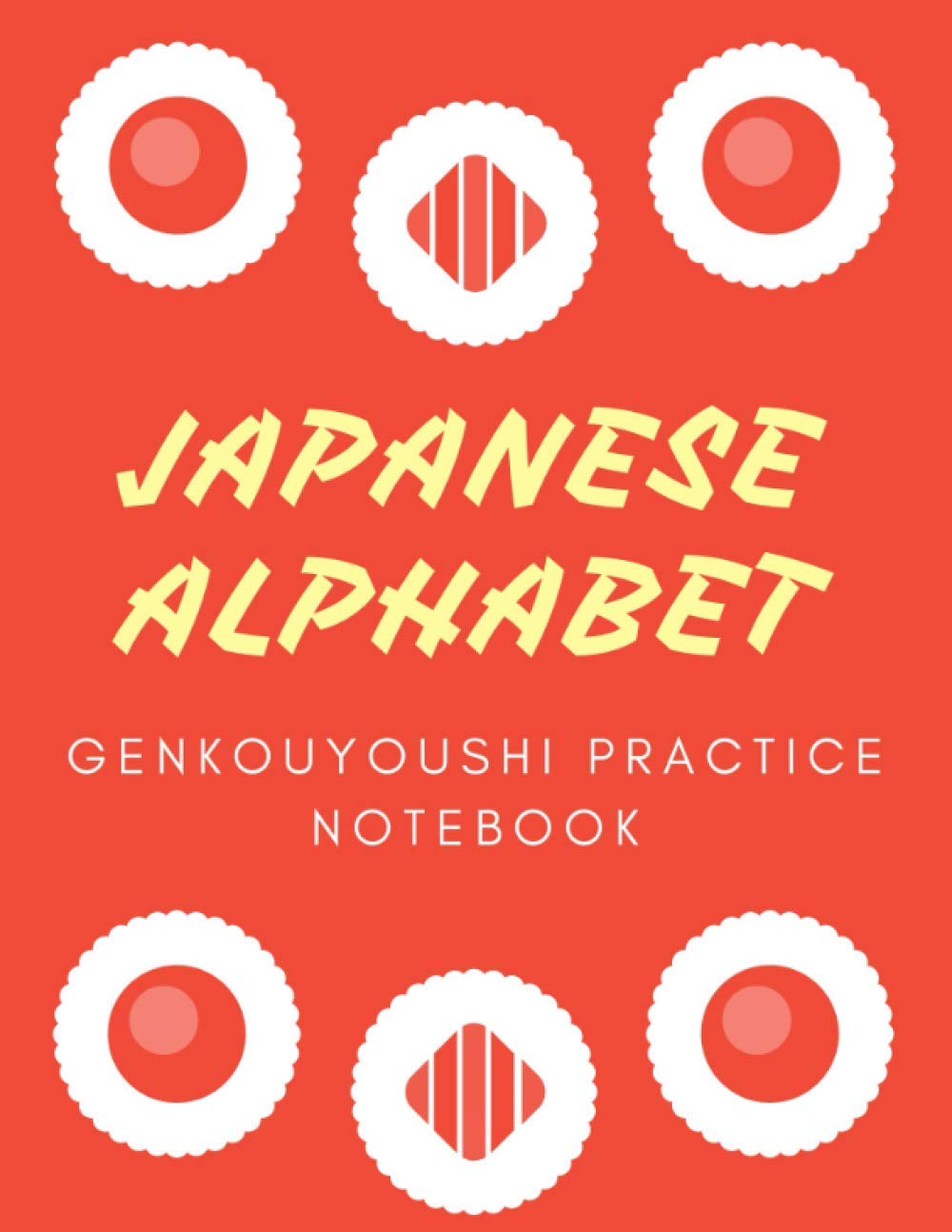 Japanese Alphabet Genkouyoushi Practice Notebook: Manuscript to learn ...