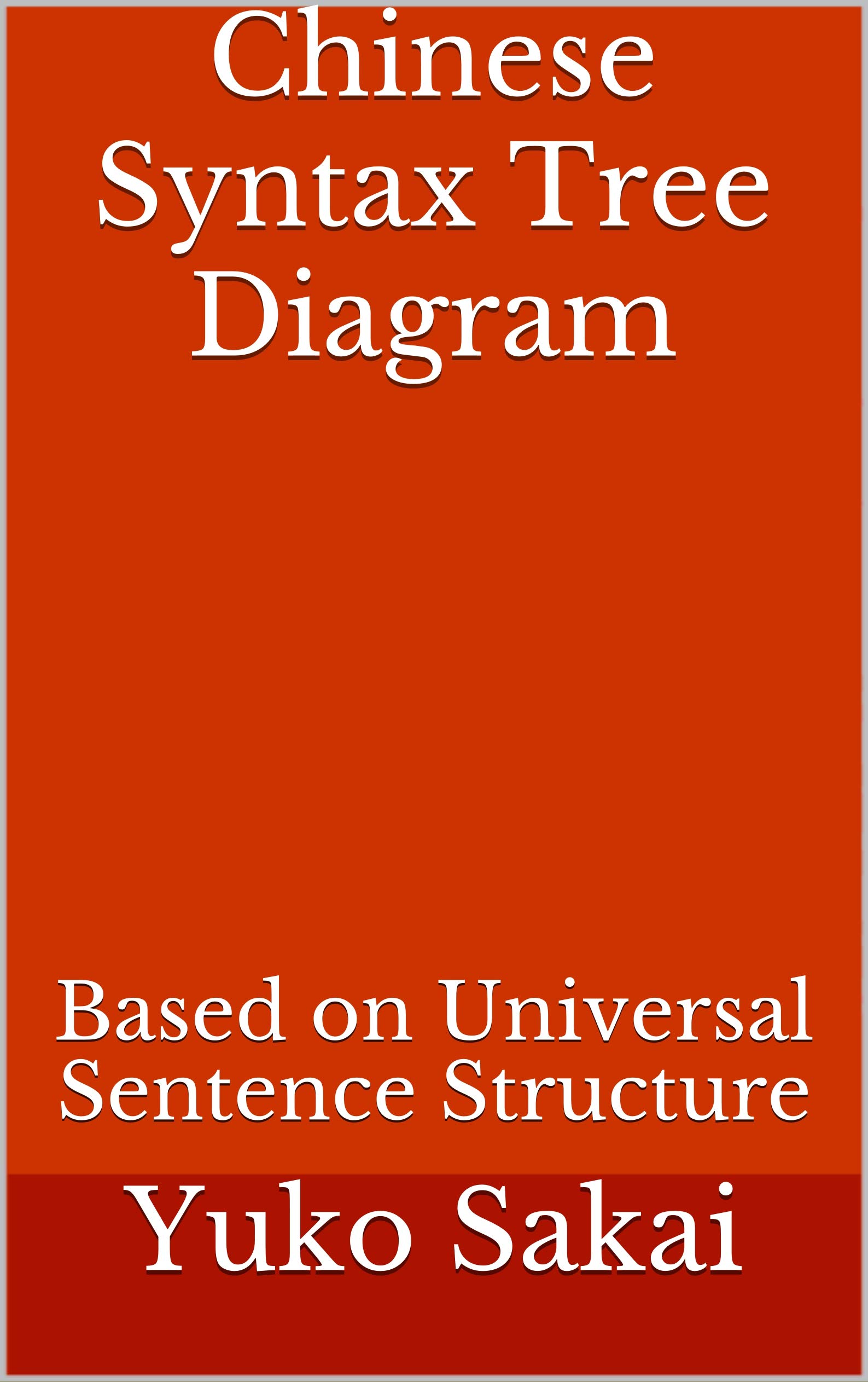 Chinese Syntax Tree Diagram: Based on Universal Sentence Structure by ...