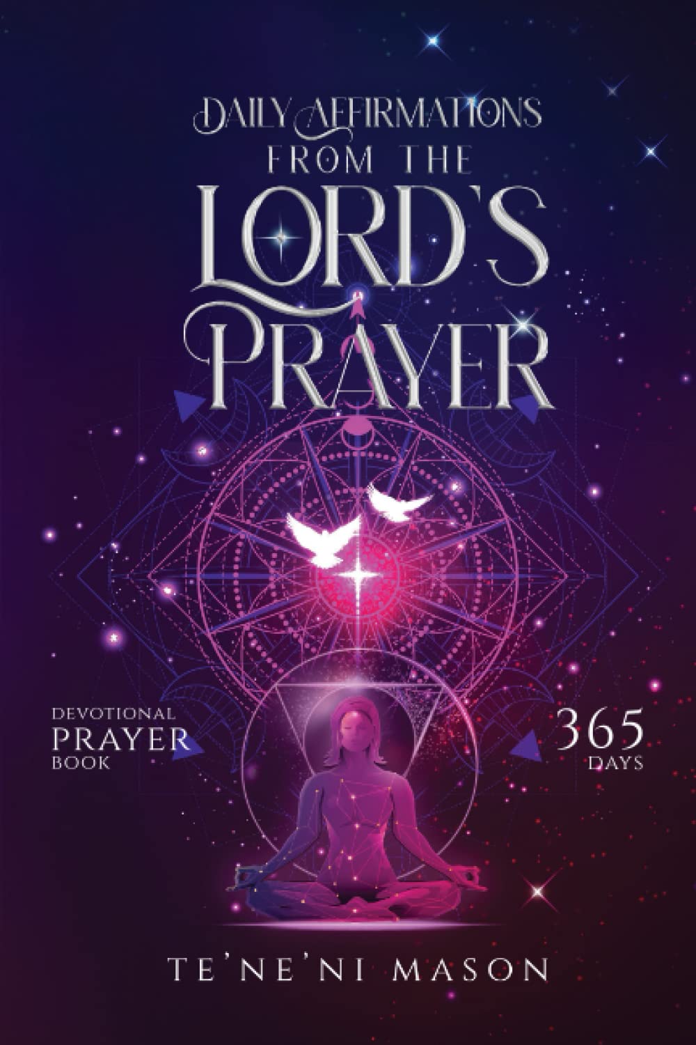 Daily affirmations from The Lord's prayer devotional prayer book 365 ...