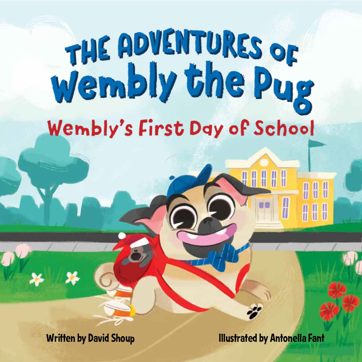 The Adventures of Wembly the Pug: Wembly's First Day of School by David ...