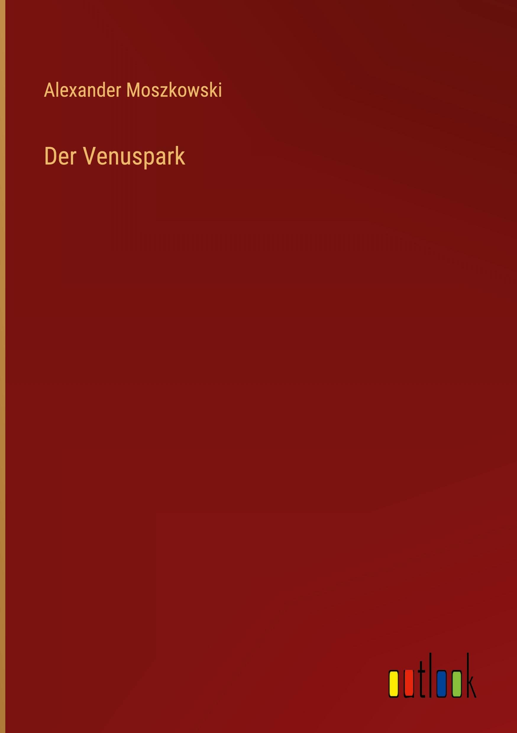 Der Venuspark (German Edition) by Alexander Moszkowski | Goodreads