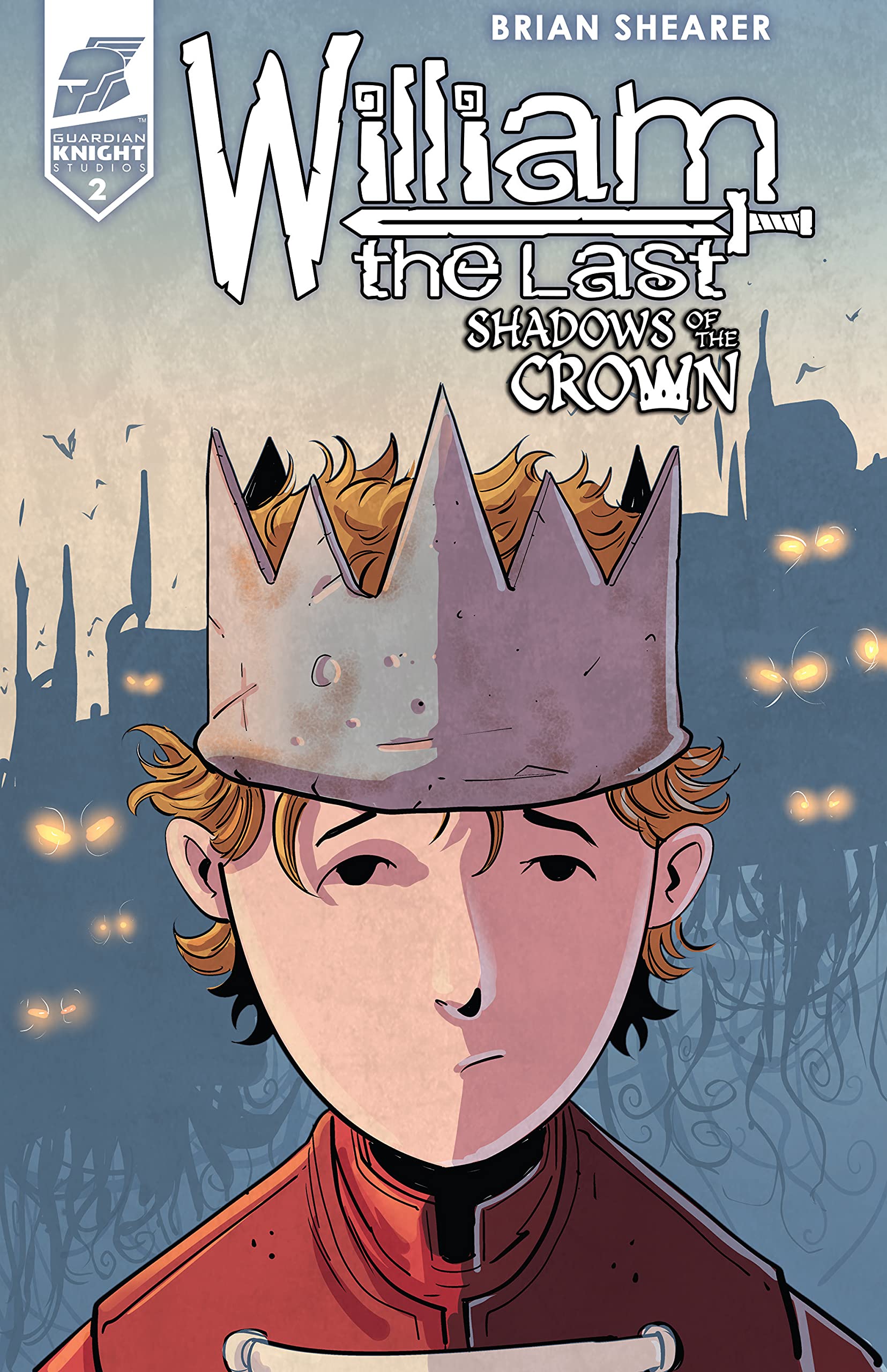 William the Last: Shadow of the Crown Vol. 3 #2 by Brian Shearer ...