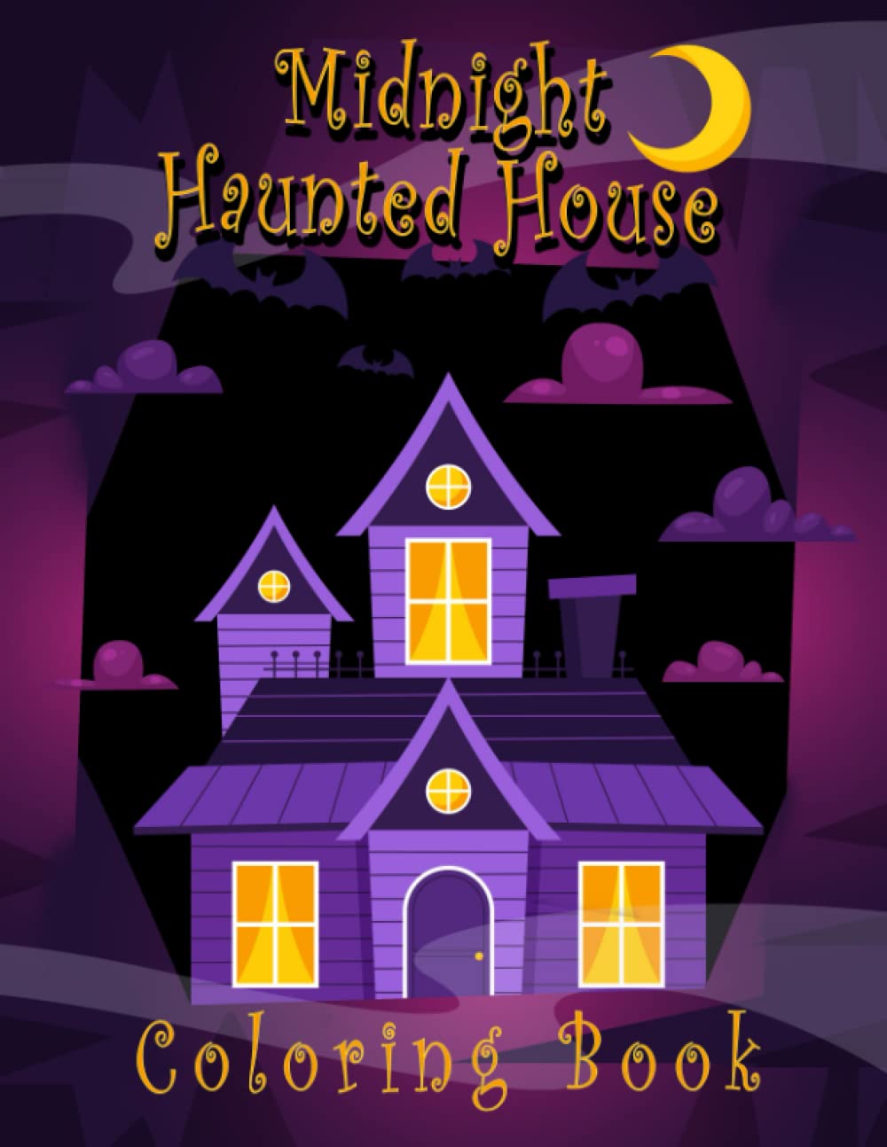 Midnight Haunted House Coloring Book: "Black Background Horror Castles ...