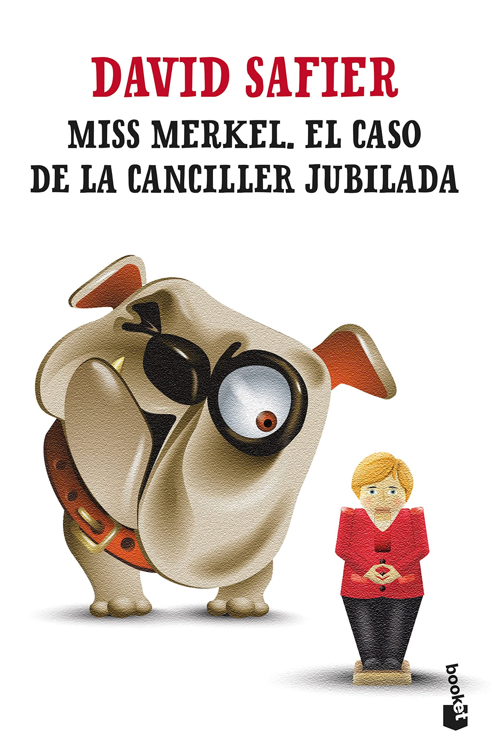 Miss Merkel. El caso de la canciller jubilada by David Safier | Goodreads