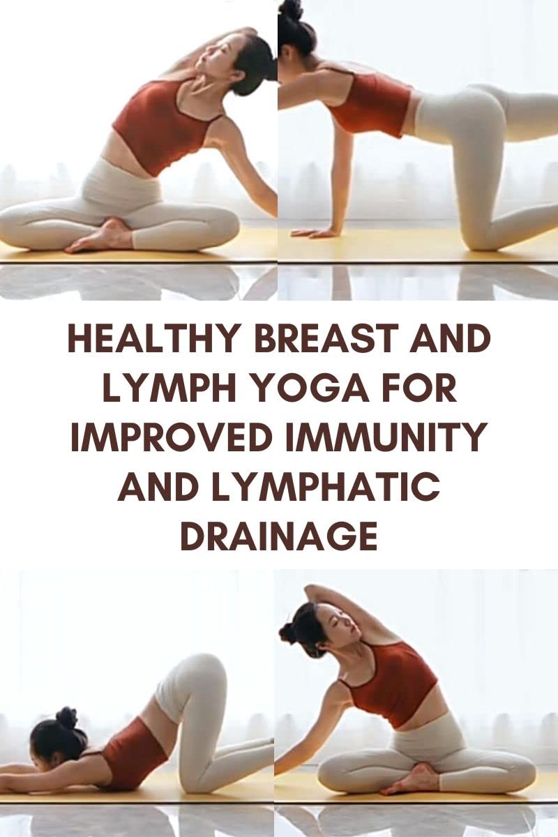 Healthy Breast and Lymph Yoga for Improved Immunity and Lymphatic ...