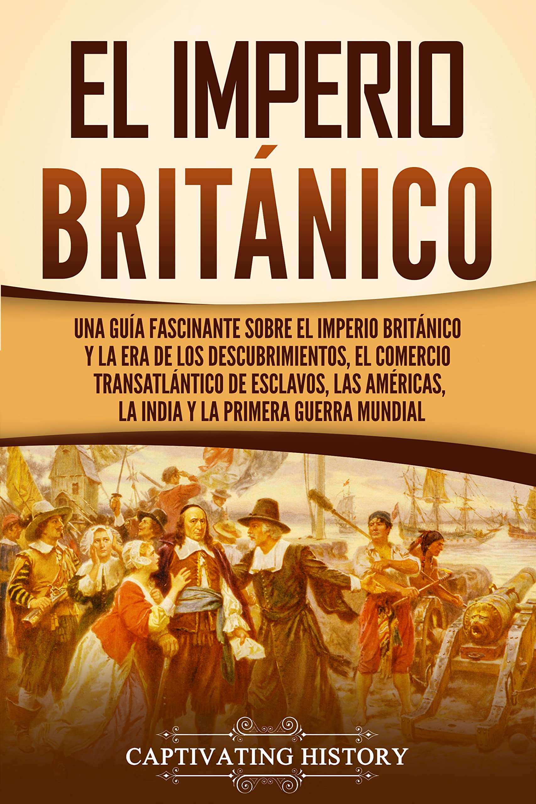 El Imperio británico: Una guía fascinante sobre el Imperio británico y ...
