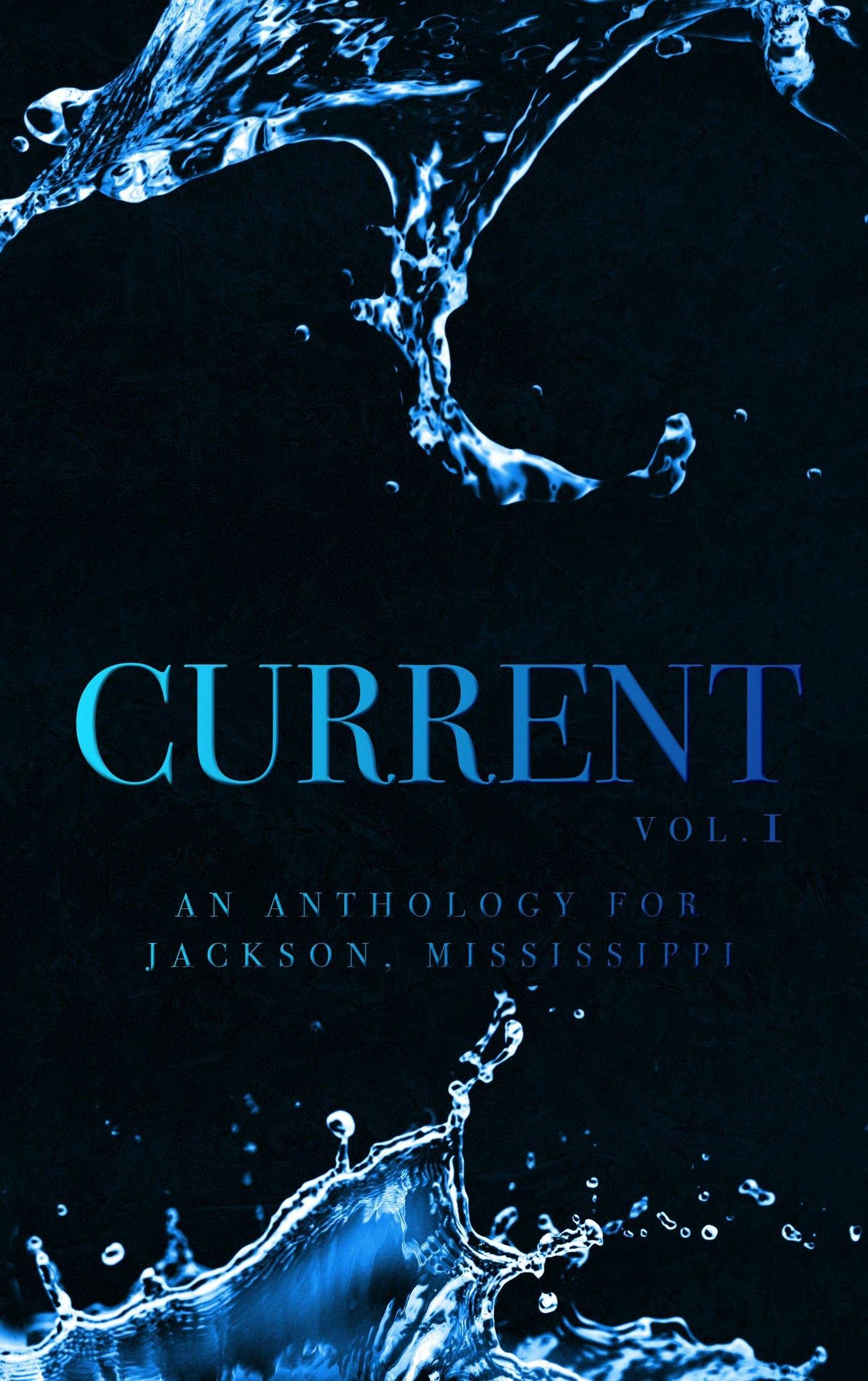 Current: An Anthology for Jackson, Mississippi by #BlkRom4JacksonMS ...