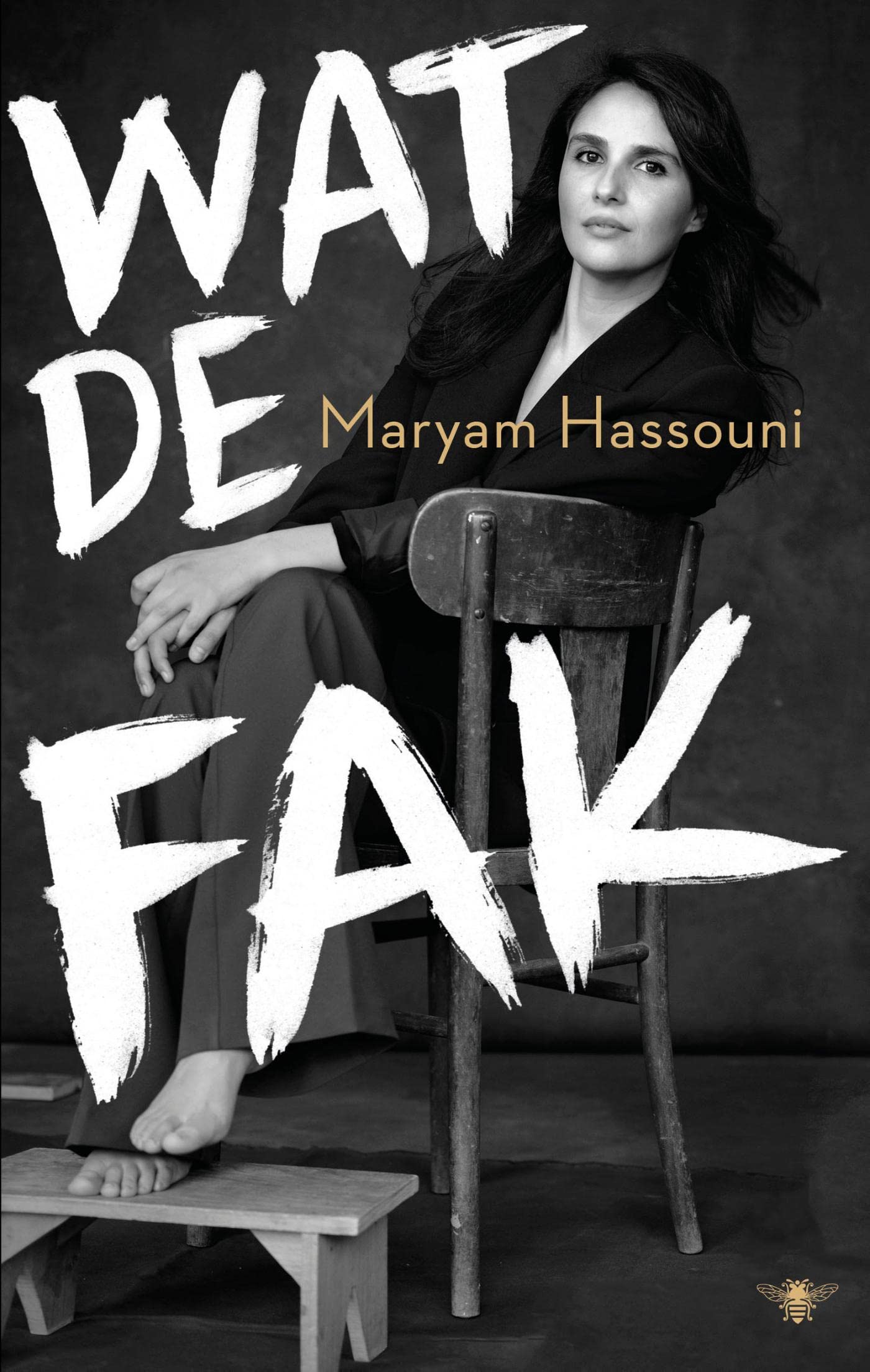 Wat de fak (Dutch Edition) by Maryam Hassouni | Goodreads