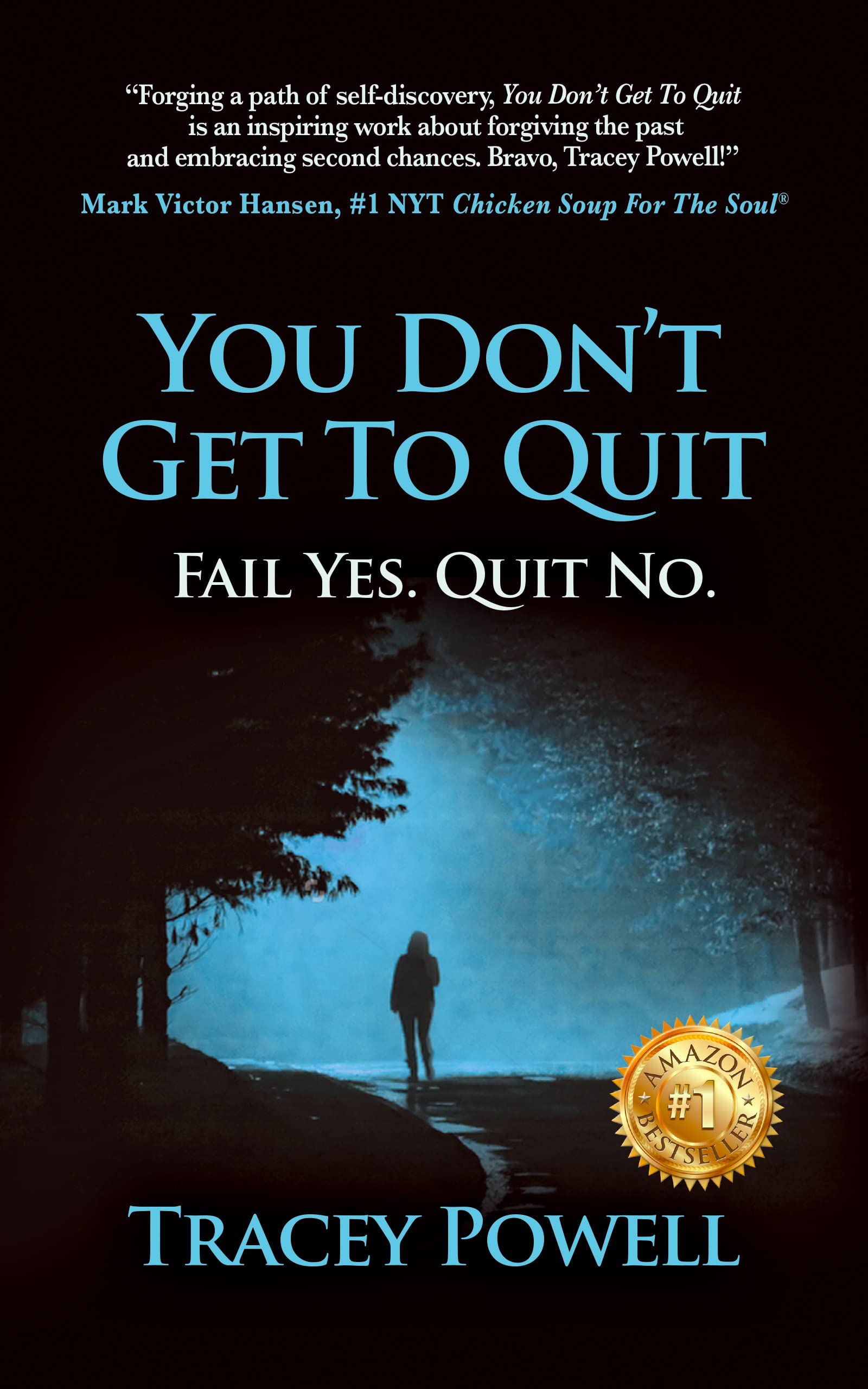 You Don't Get to Quit: Fail, Yes. Quit, No. by Tracey Powell | Goodreads