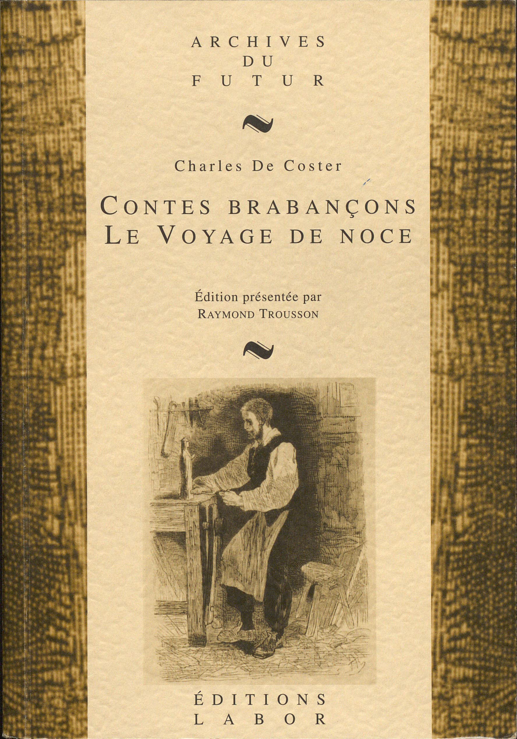 CONTES BRABANCONS ; SUIVI DE, LE VOYAGE DE NOCE by Charles DE COSTER ...