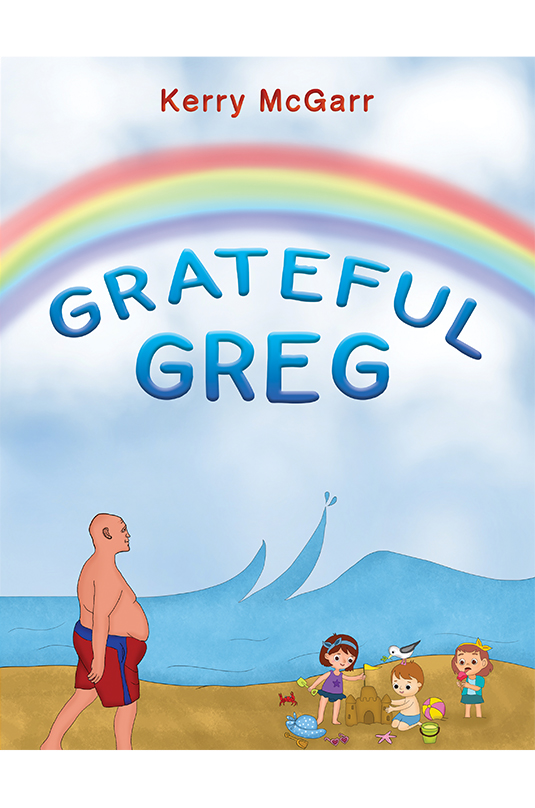 Grateful Greg by Kerry McGarr | Goodreads