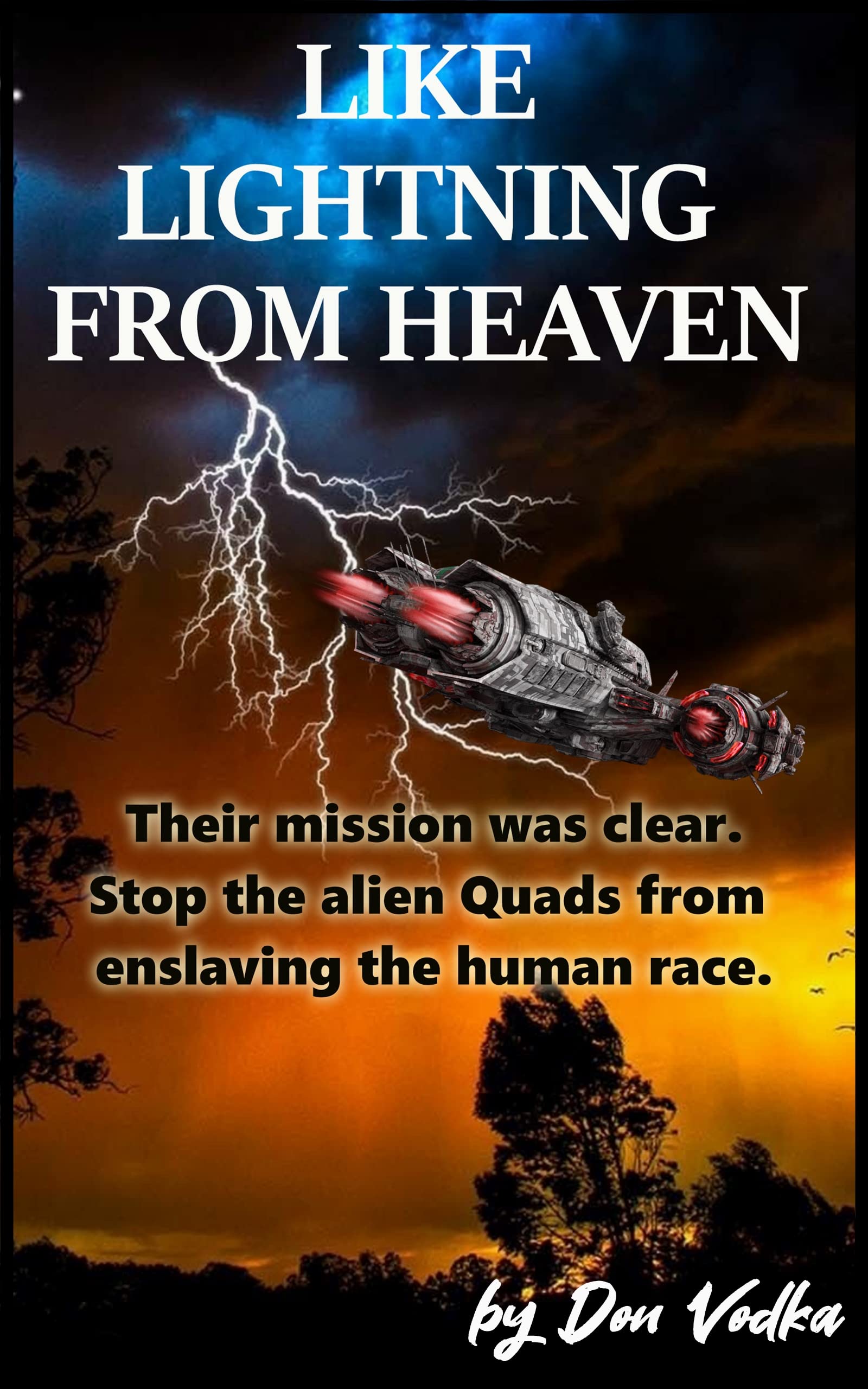 LIKE LIGHTNING FROM HEAVEN (DARK DAYS - 2068 Book 1) by Don Vodka ...