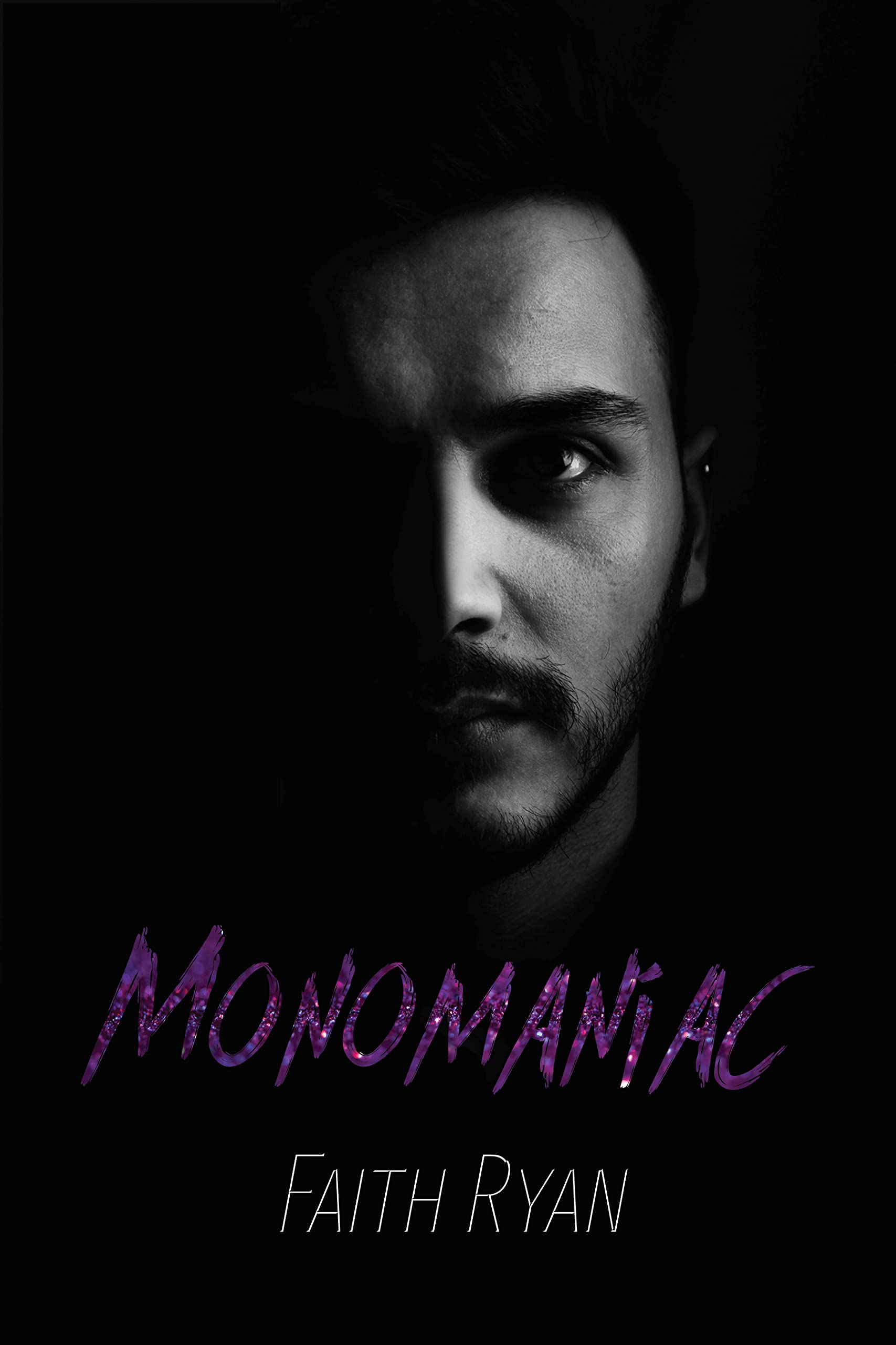 Monomaniac by Faith Ryan | Goodreads