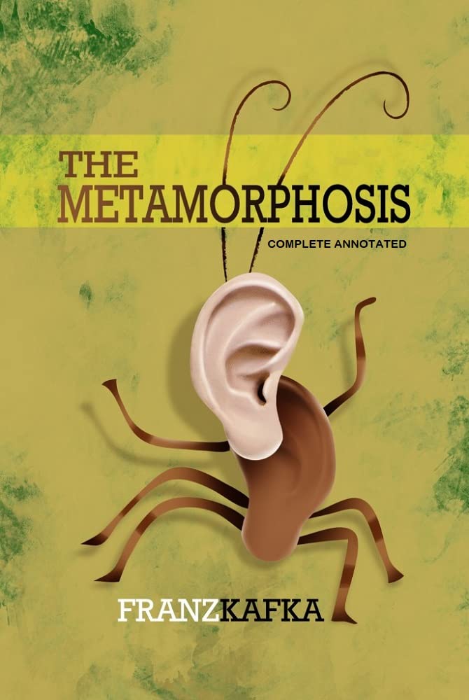The Metamorphosis: (Complete Annotated) by Franz Kafka | Goodreads