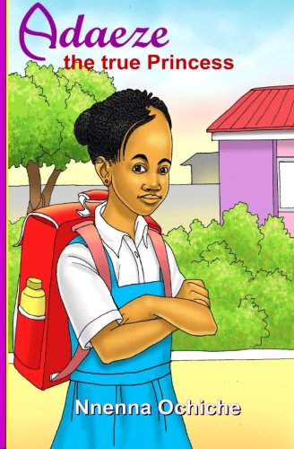 Adaeze the true Princess by Nnenna Ochiche | Goodreads