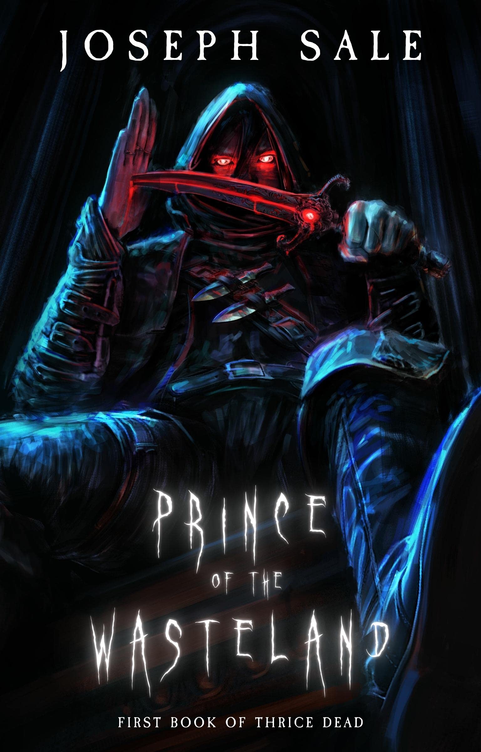Prince Of The Wasteland (The Book of Thrice Dead #1) by Joseph Sale ...