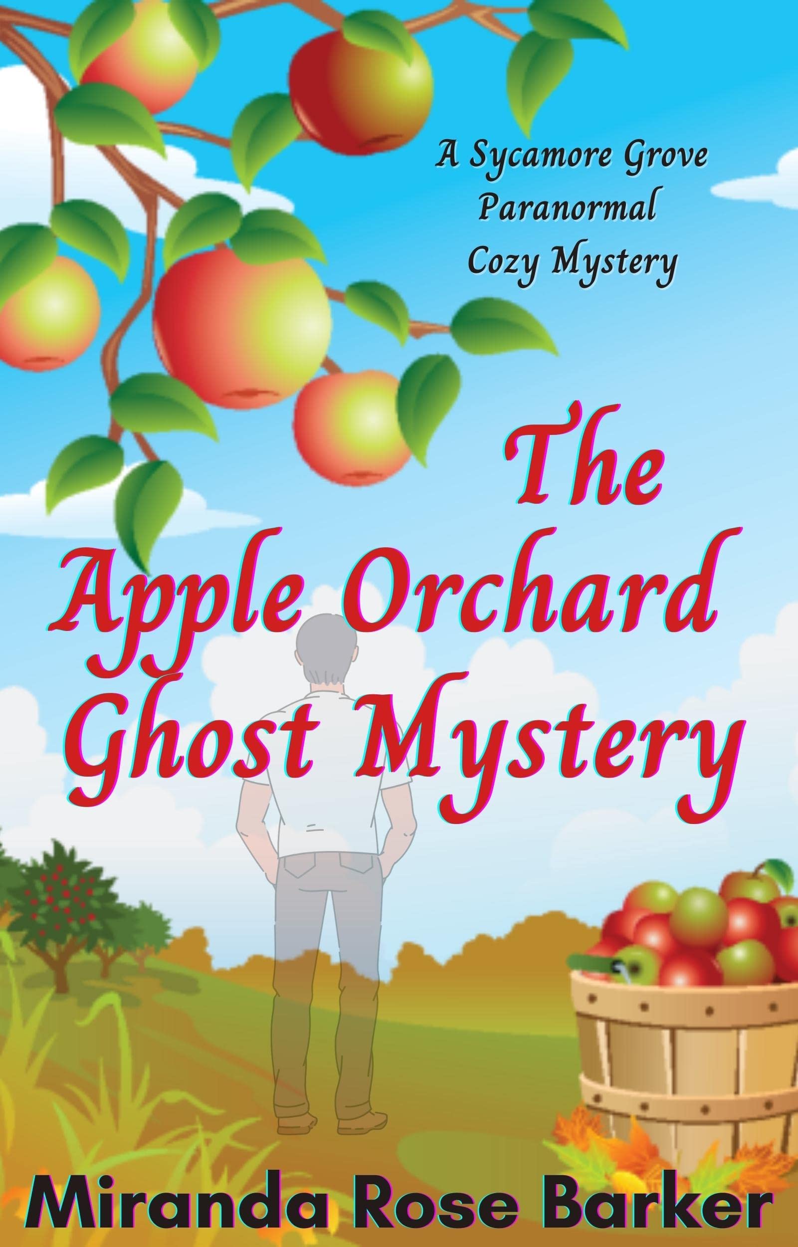 The Apple Orchard Ghost Mystery by Miranda Rose Barker | Goodreads