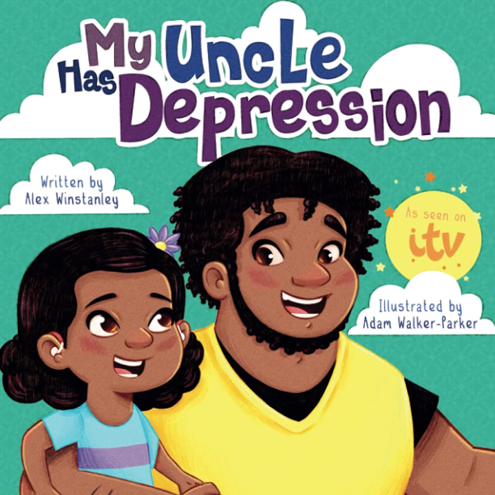 My Uncle Has Depression (The My... Has... series) by Alex Winstanley ...