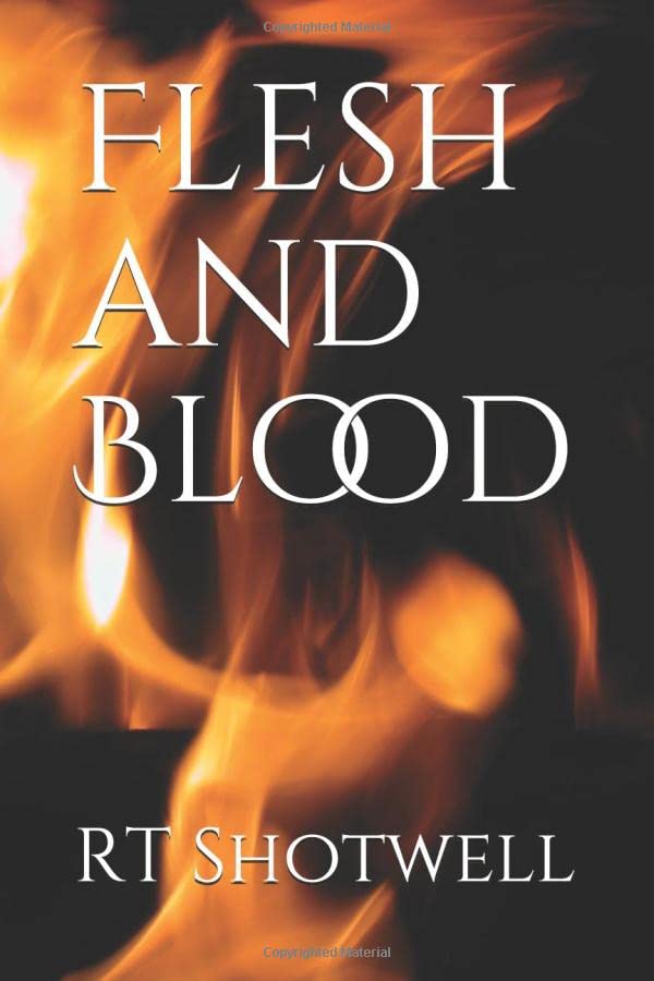 Flesh and Blood by RT Shotwell | Goodreads