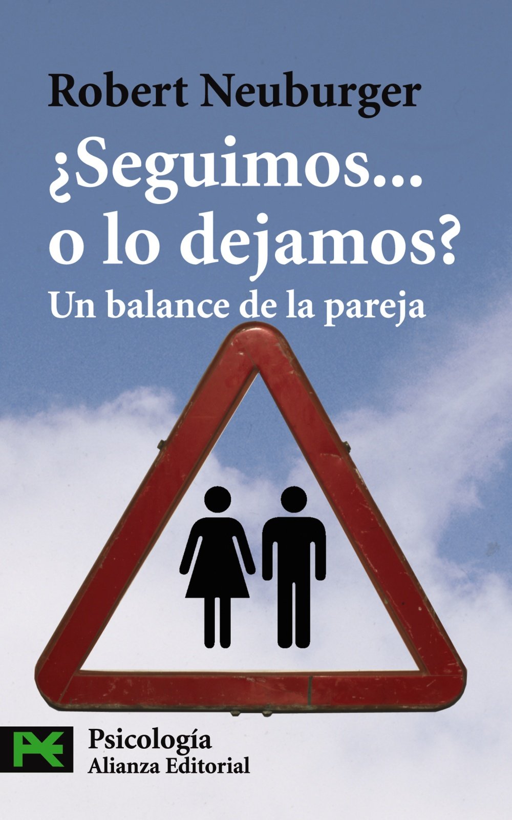 ¿Seguimos... o lo dejamos?: Un balance de la pareja by Robert Neuburger ...