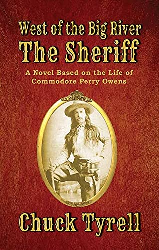 The Sheriff: A Novel Based on the Life of Commodore Perry Owens by ...