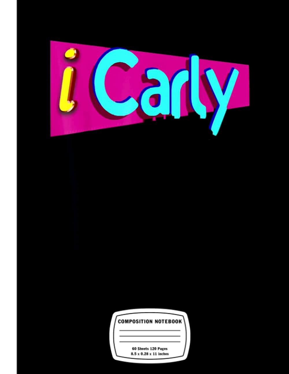 iCarly Composition Notebook: iCarly Notebook For Boys, Girls, Students ...
