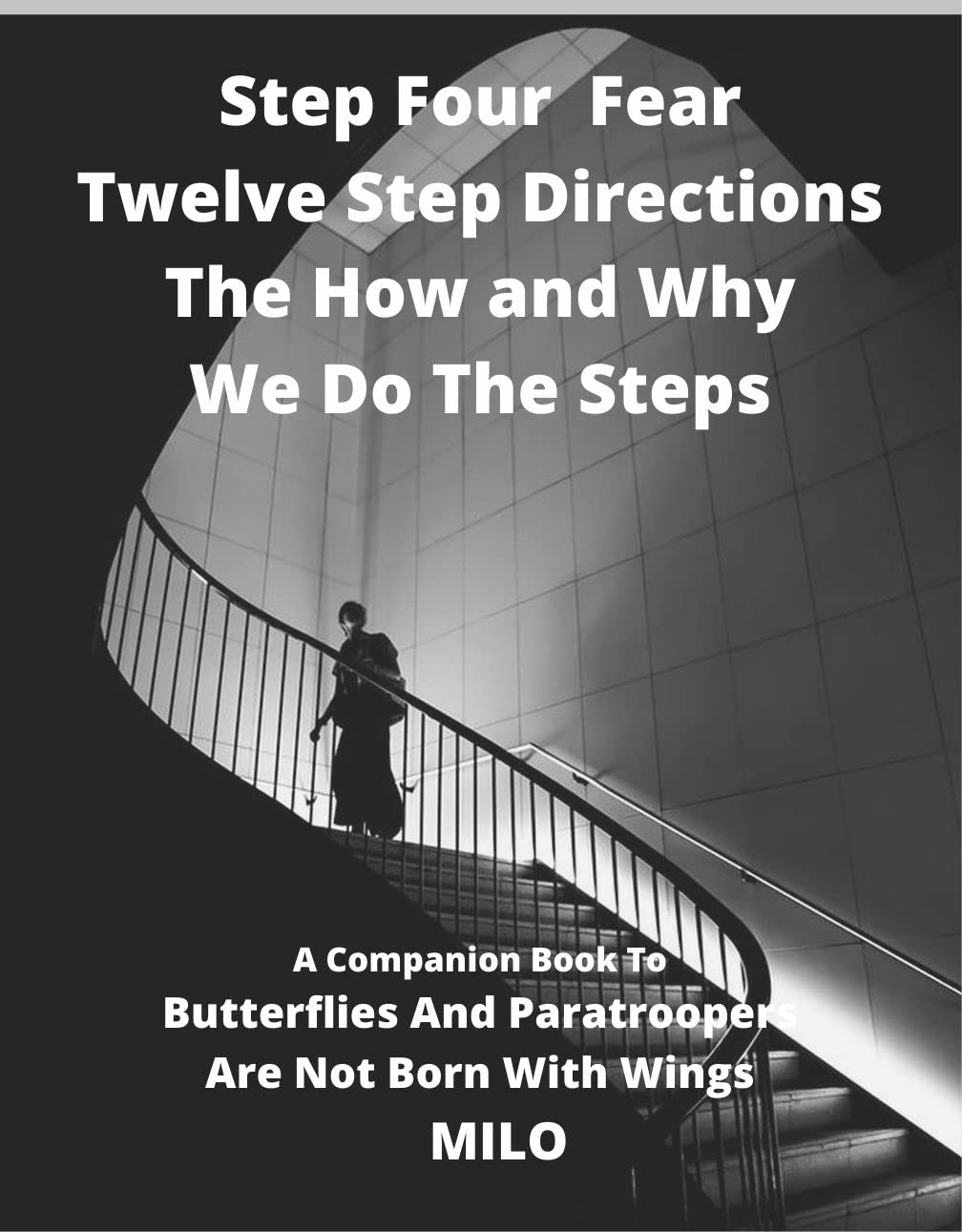 Twelve Step Directions- The How and Why We Do the Steps: Step Four ...