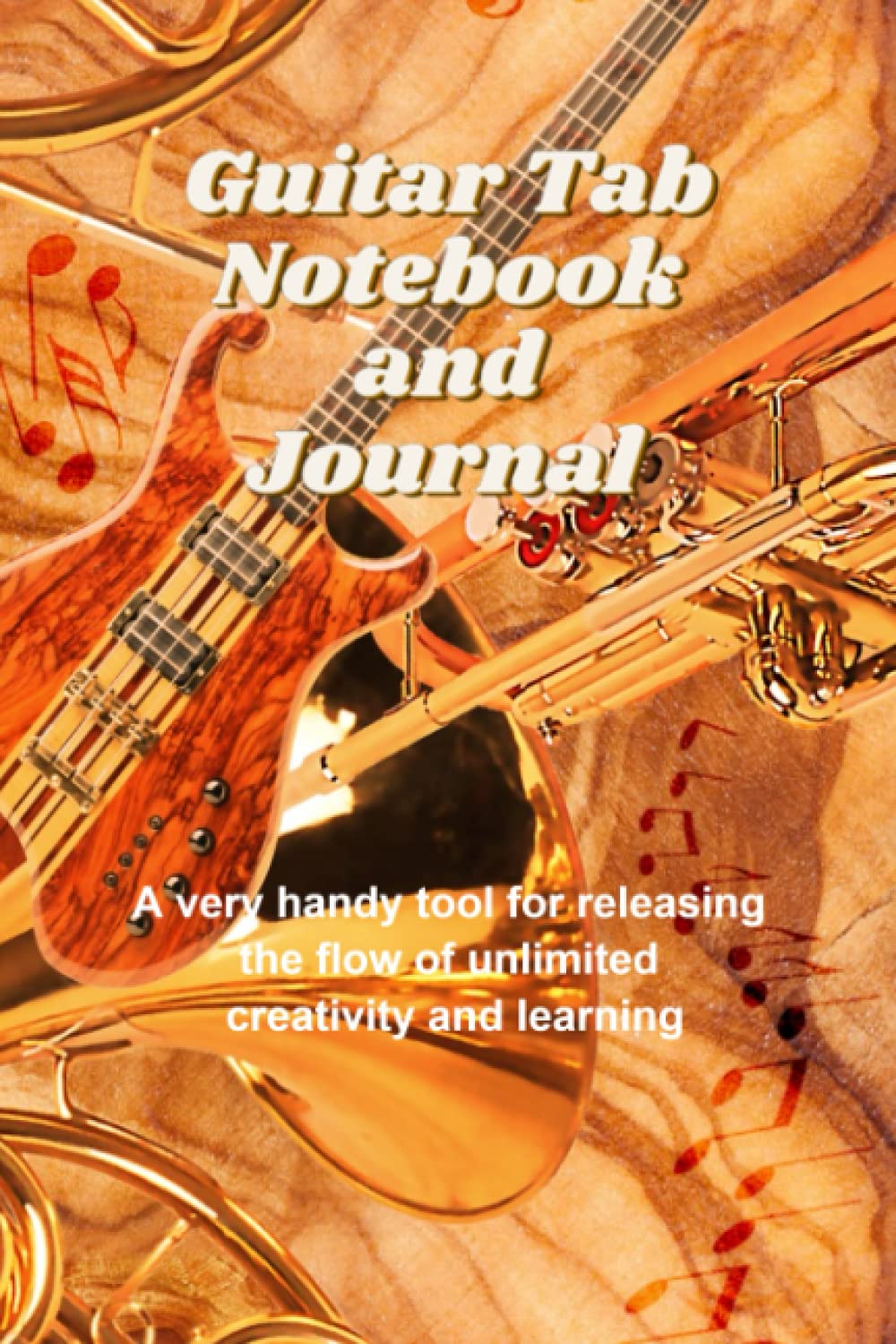 Guitar Tab Notebook and Journal: A very handy tool for releasing the ...