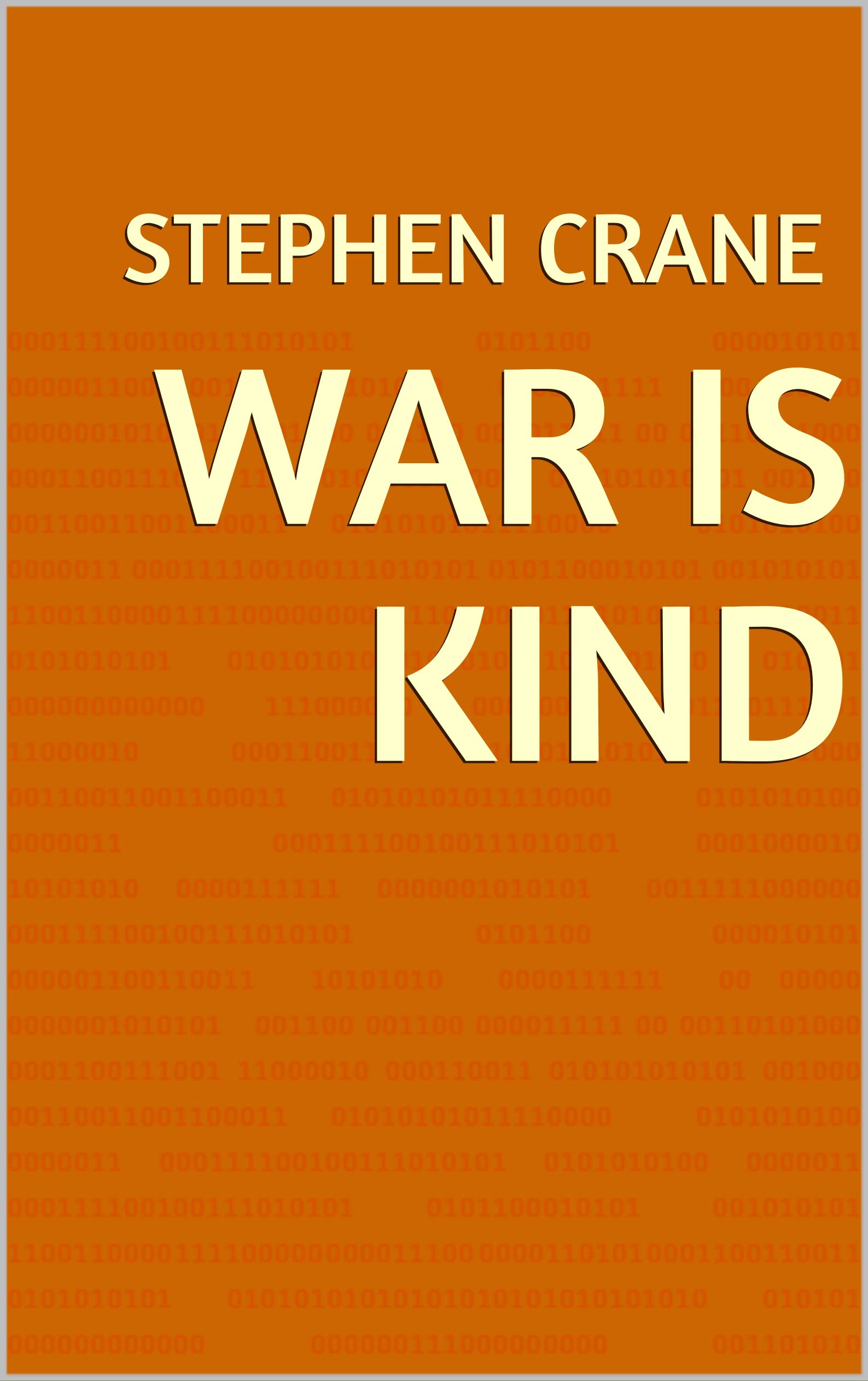War is Kind by Stephen Crane | Goodreads