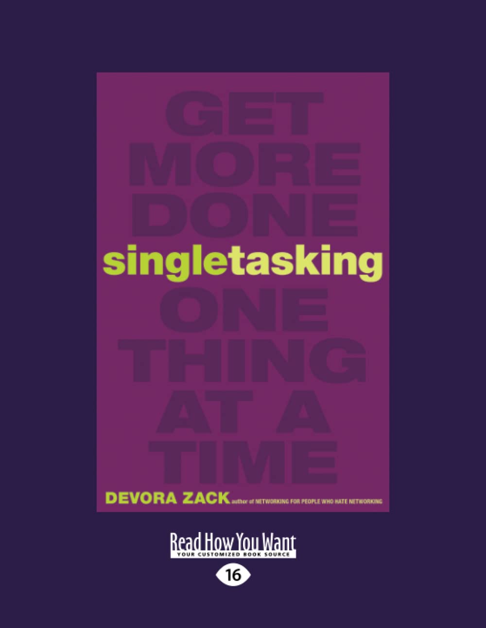 Singletasking Get More Done One Thing At A Time large Print Edition singletasking-get-more-done-one-thing-at-a-time-large-print-edition