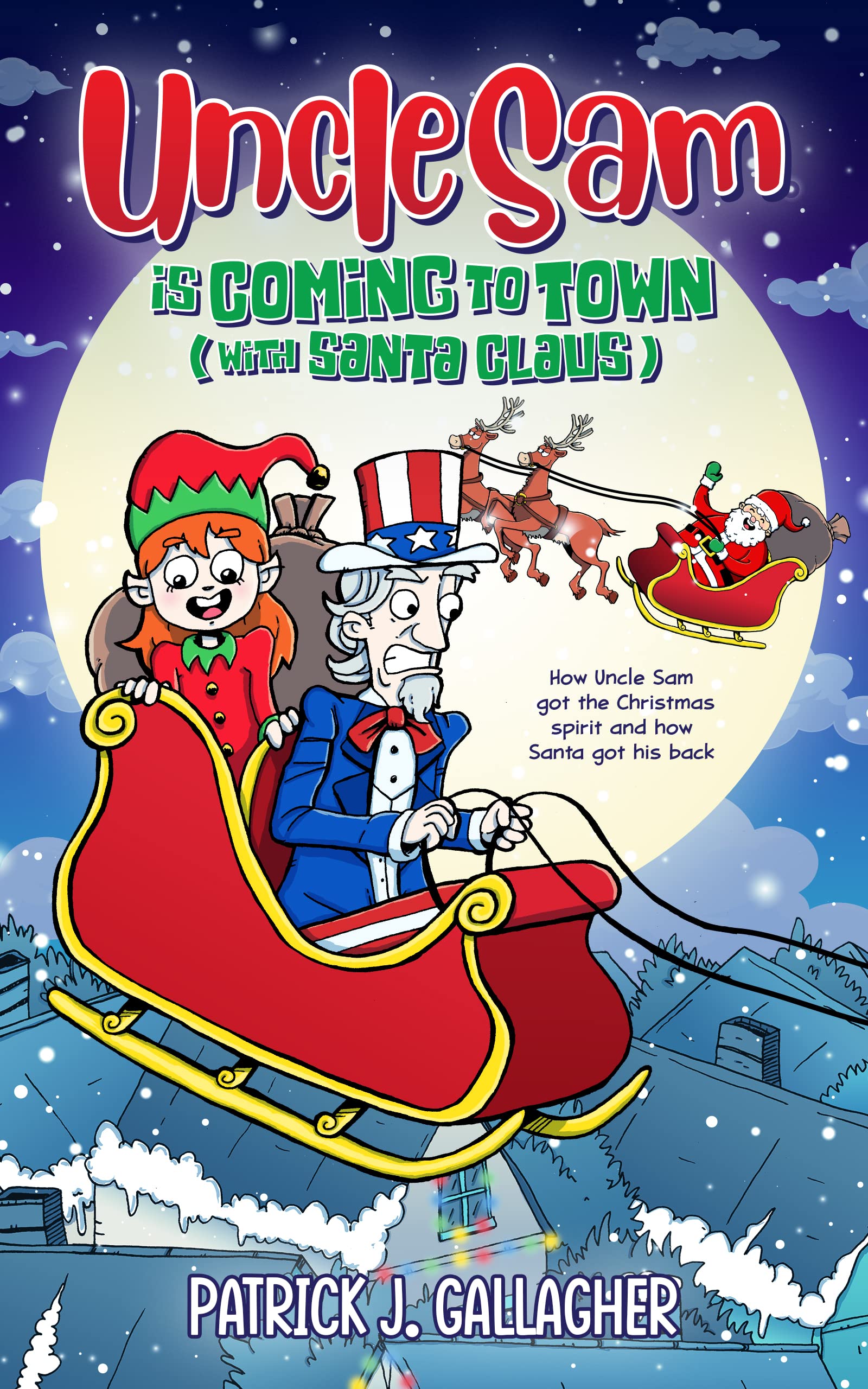 Uncle Sam Is Coming to Town (With Santa Claus): How Uncle Sam Got the ...